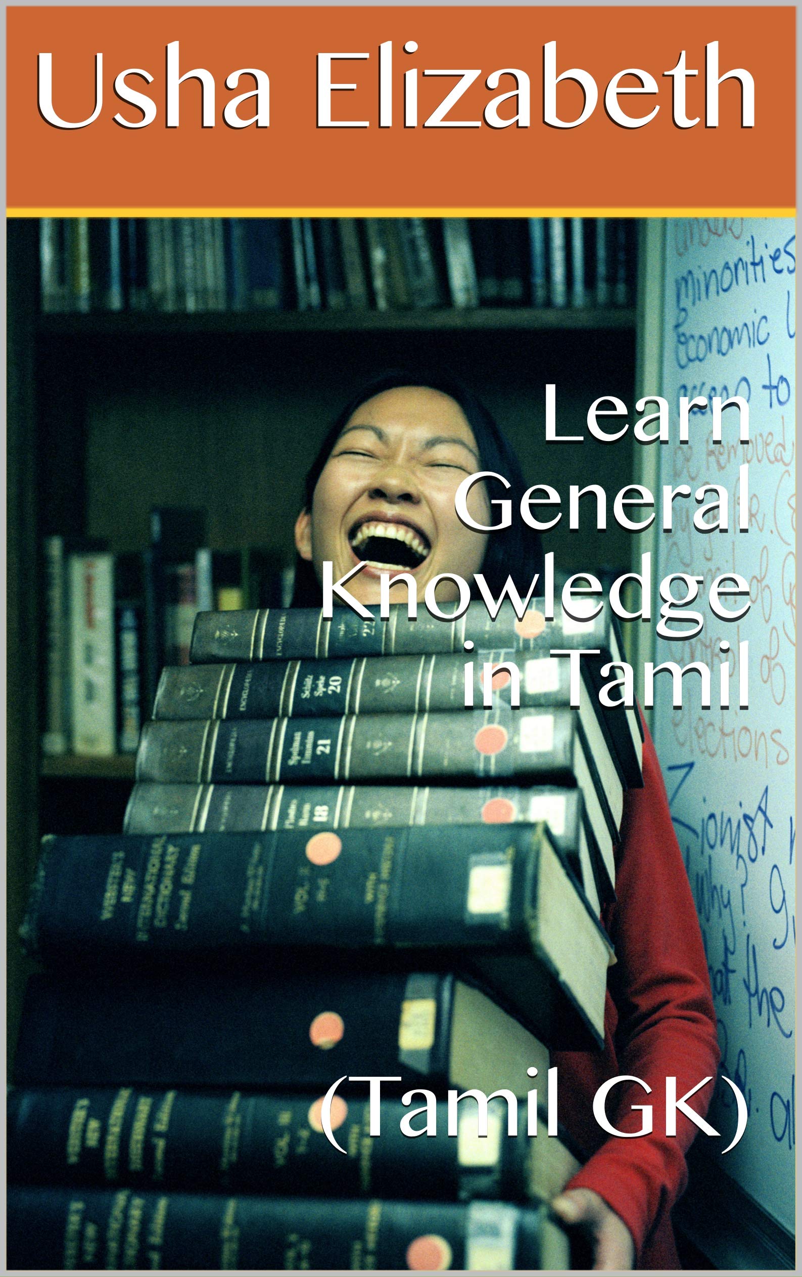 Learn General Knowledge in Tamil : (Tamil GK) by Usha Elizabeth | Goodreads