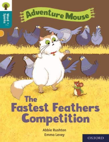 Oxford Reading Tree Word Sparks: Level 9: The Fastest Feathers ...