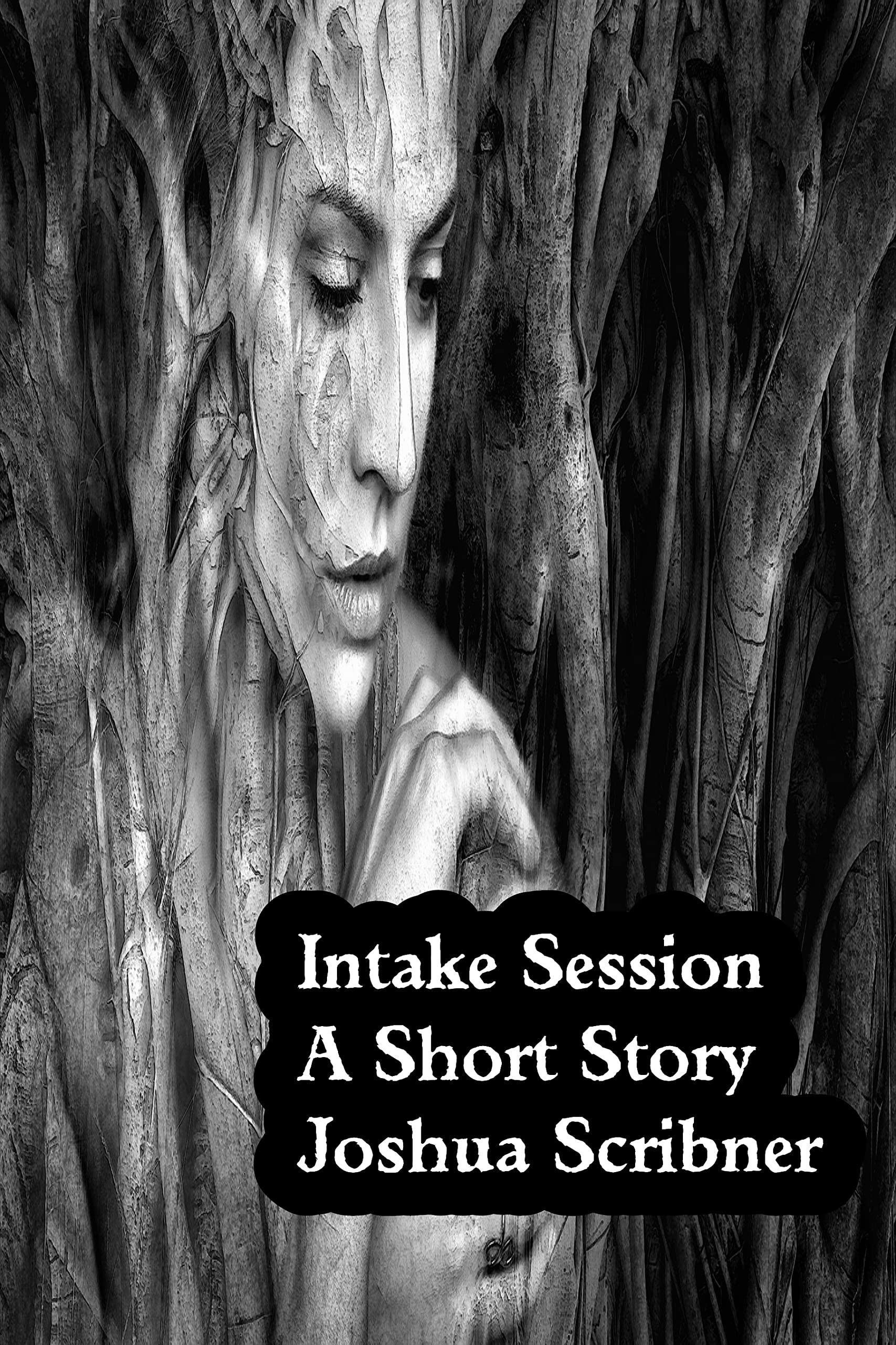 Intake Session: A Short Story by Joshua Scribner | Goodreads