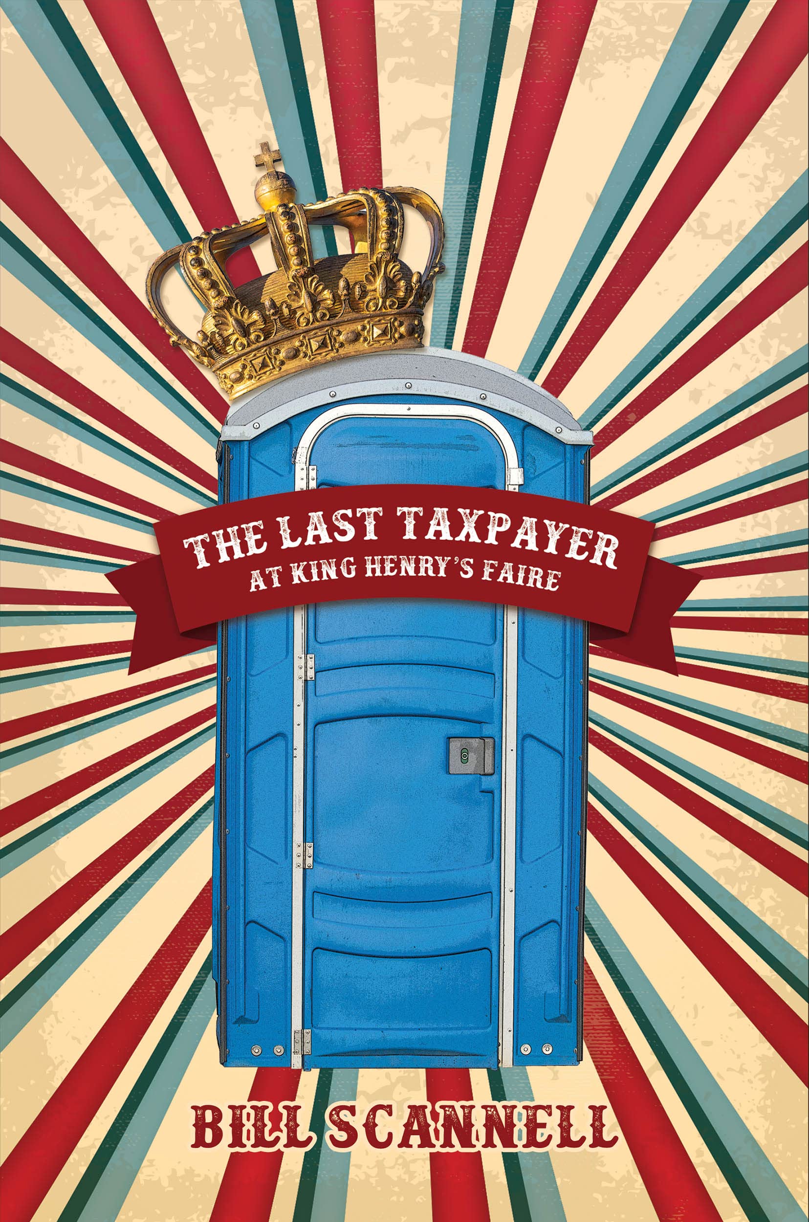 The Last Taxpayer at King Henry's Faire by Bill Scannell | Goodreads
