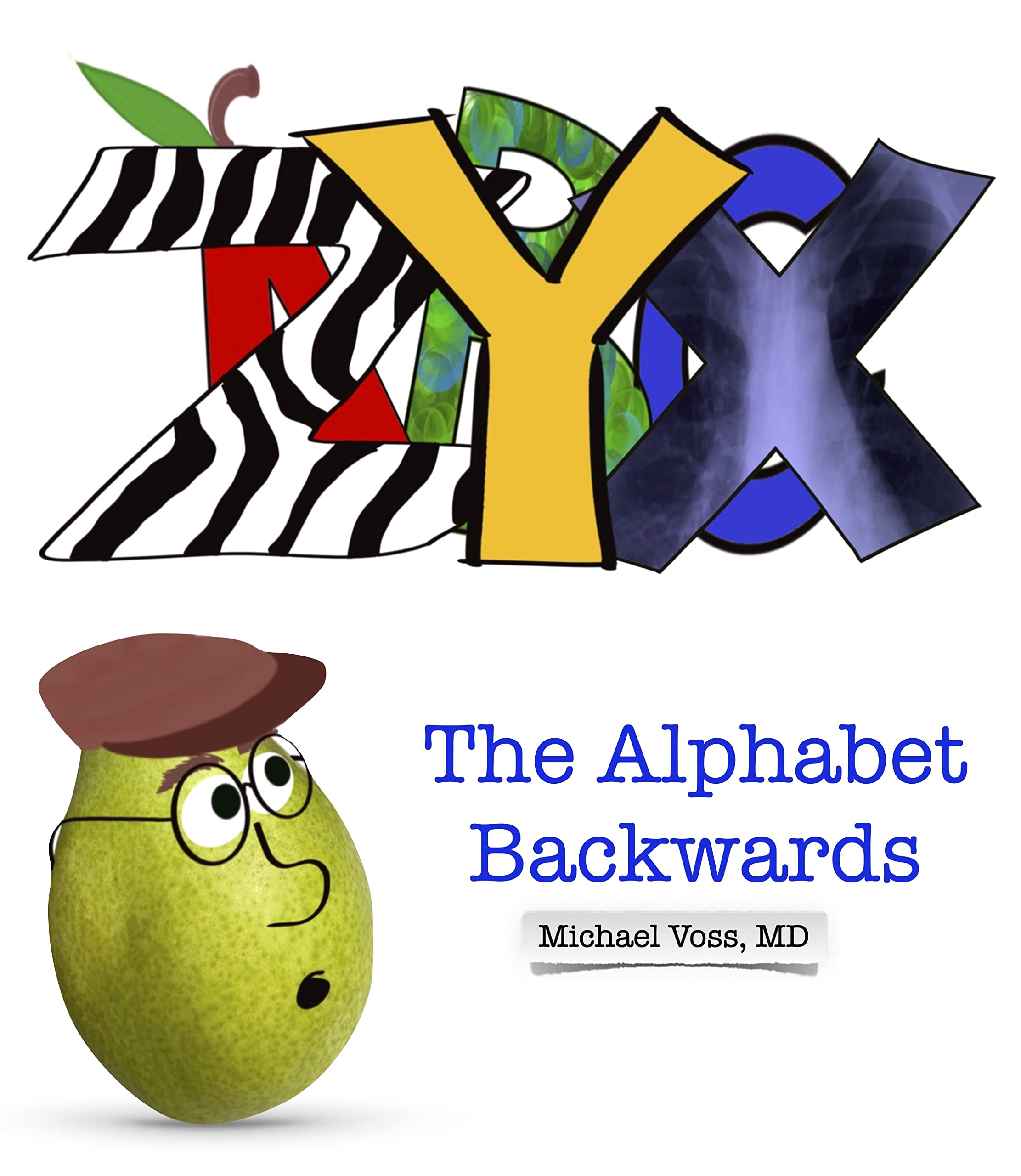 ZYXs: The Alphabet Backwards by Michael Voss | Goodreads