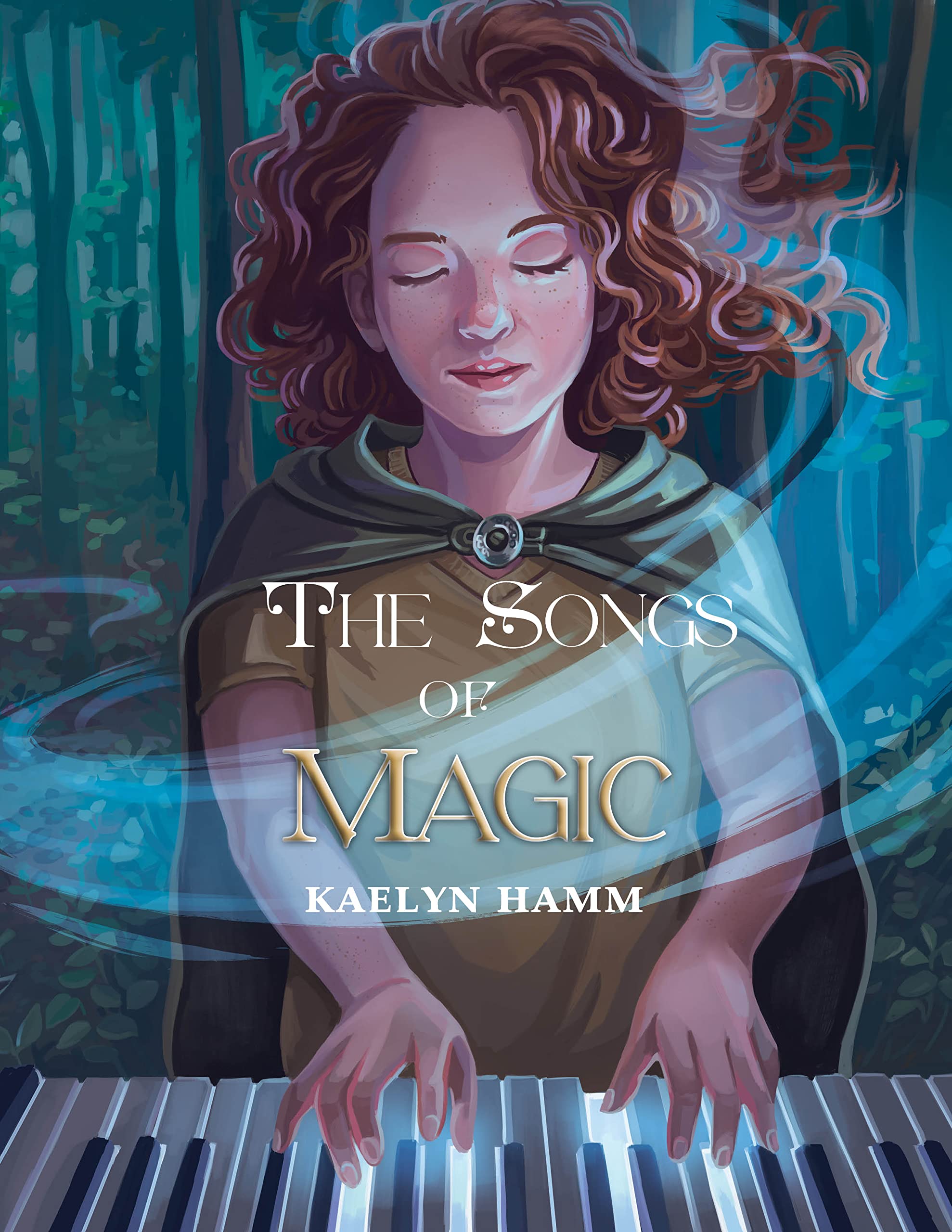 The Songs of Magic (The Singers Series Book 1) by Kaelyn Hamm | Goodreads