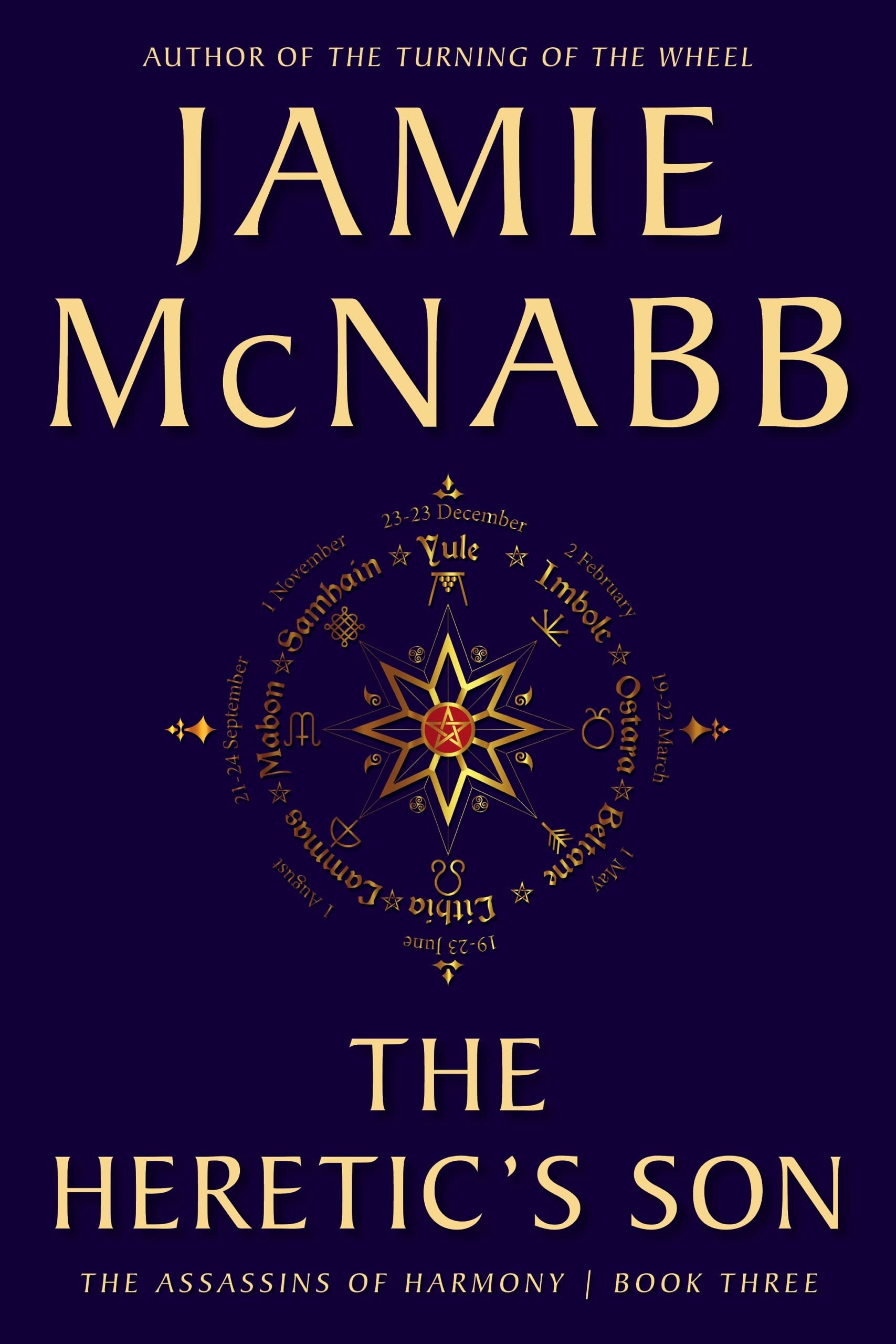 THE HERETIC'S SON (THE ASSASSINS OF HARMONY Book 3) by Jamie McNabb ...