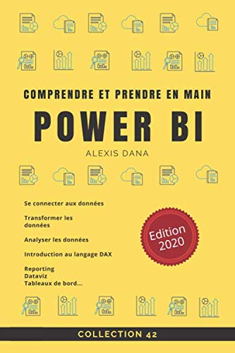 Comprendre et prendre en main Power BI by Alexis Dana | Goodreads