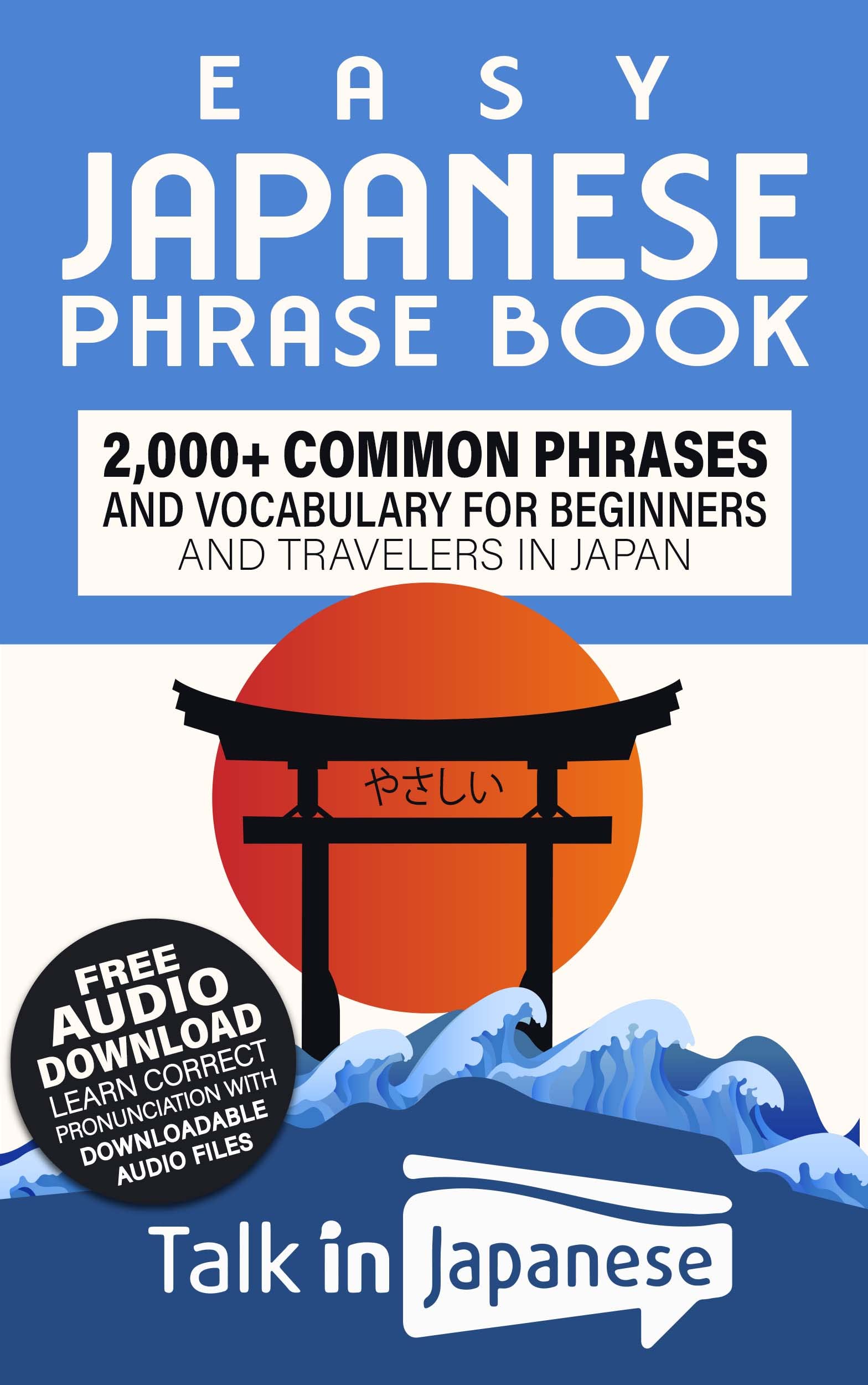Easy Japanese Phrase Book: 2,000+ Common Phrases and Vocabulary for ...