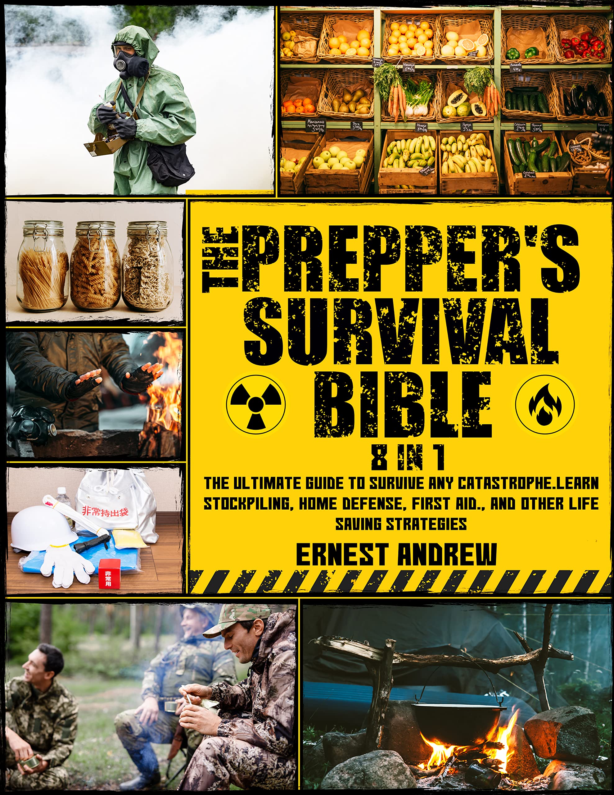 The Prepper’s Survival Bible 8 in 1: The Ultimate Guide to Survive Any ...