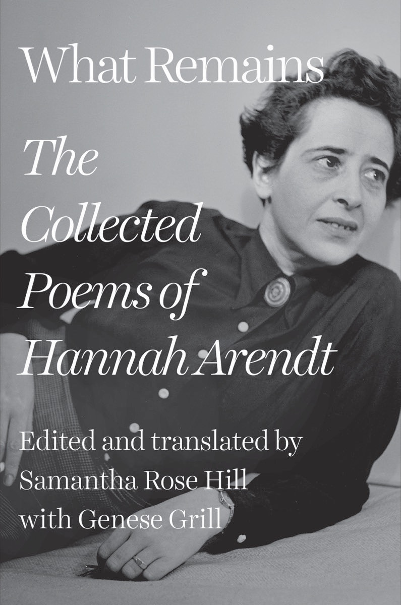 What Remains: The Collected Poems of Hannah Arendt by Hannah Arendt ...
