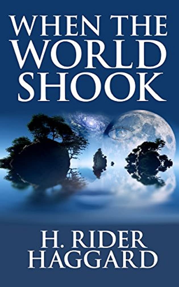 When the World Shook Illustrated by H. Rider Haggard | Goodreads