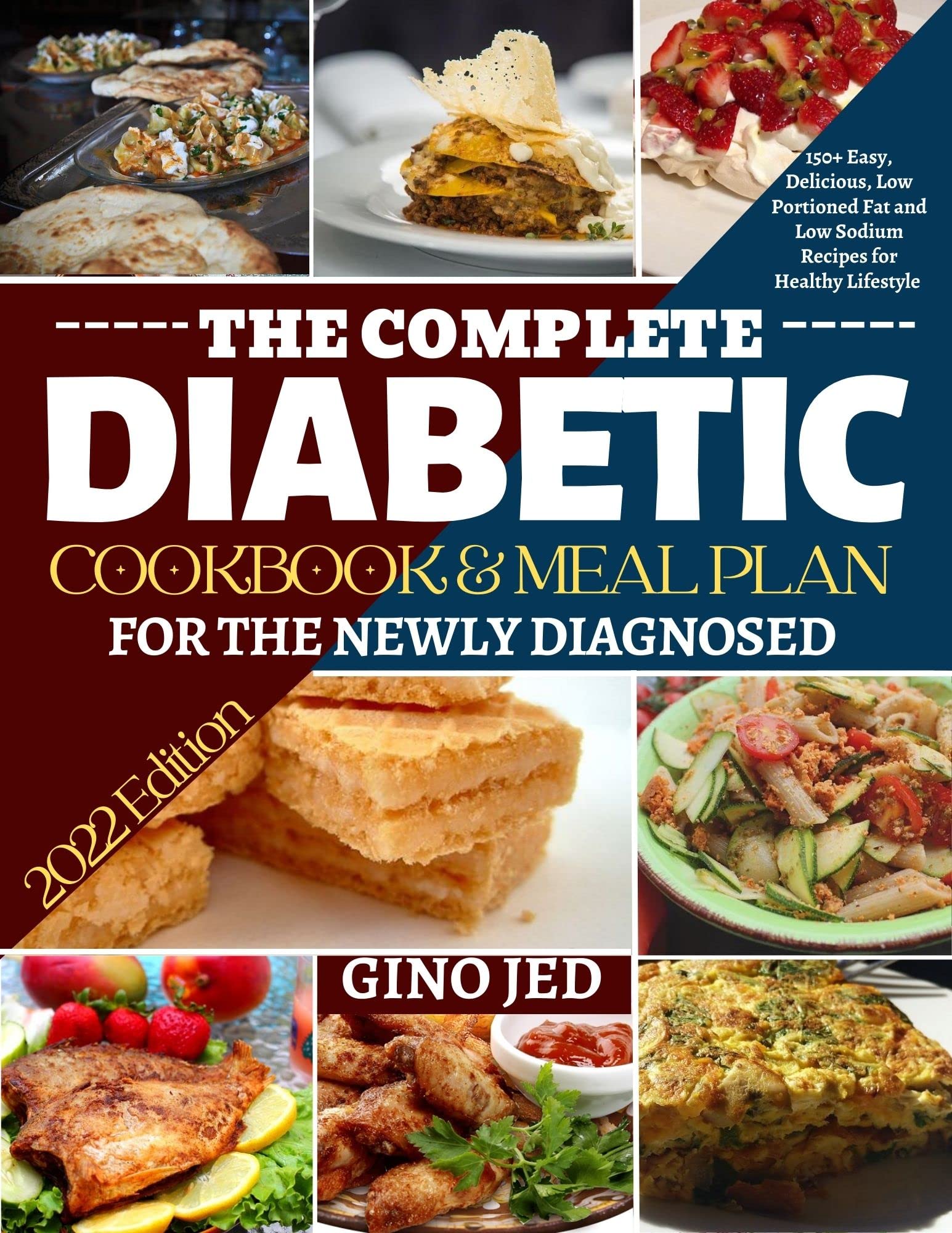 THE COMPLETE DIABETIC COOKBOOK & MEAL PLAN FOR THE NEWLY DIAGNOSED: 150 ...