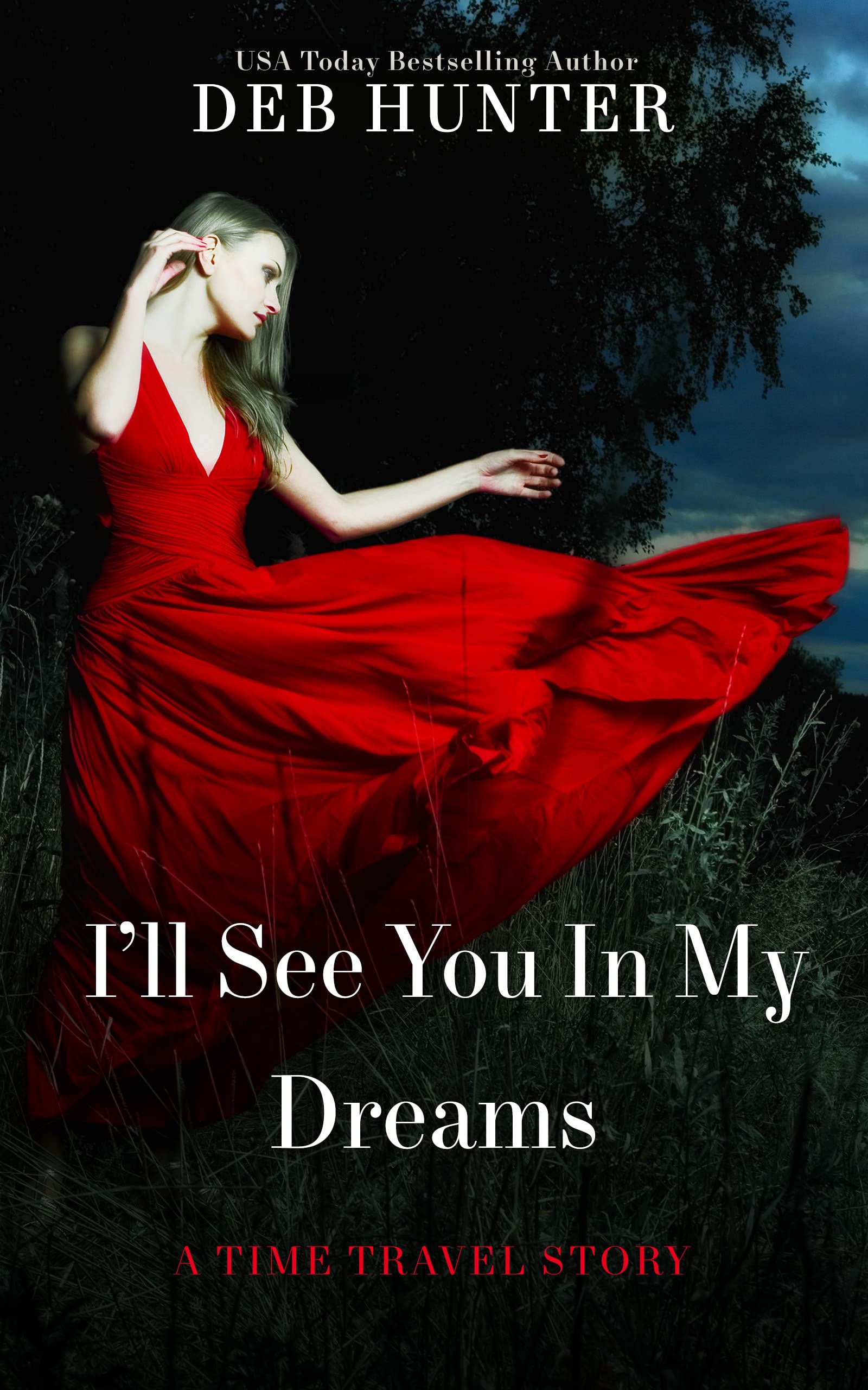 I'll See You in My Dreams by Deb Hunter | Goodreads