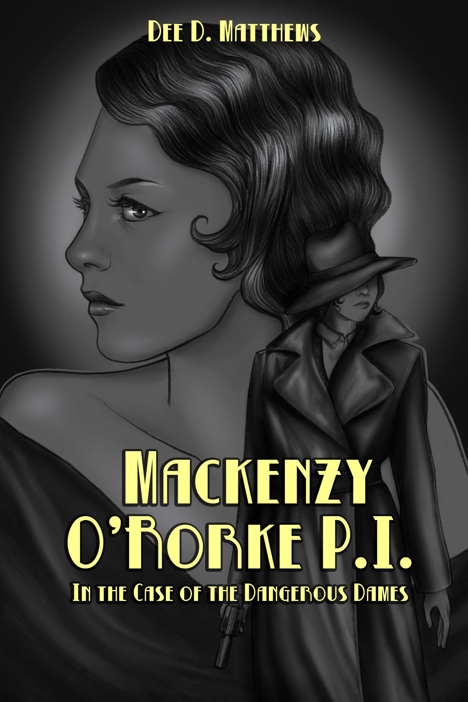 MACKENZY O’RORKE P.I. In the Case of the Dangerous Dames: A lesbian ...