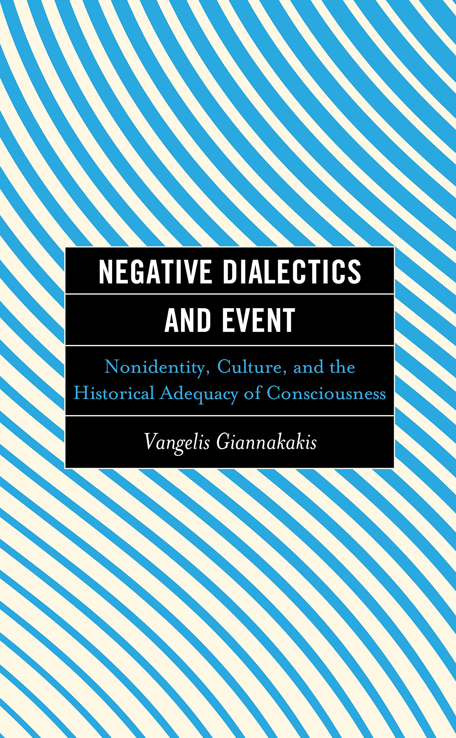 Negative Dialectics and Event: Nonidentity, Culture, and the Historical ...
