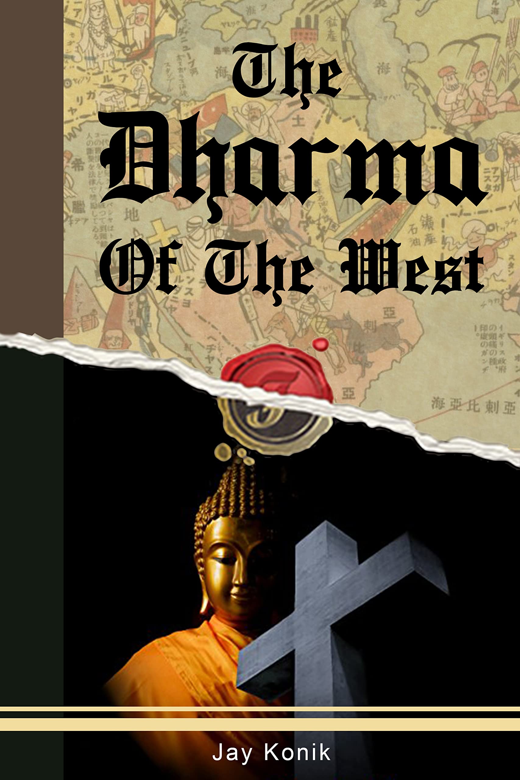 The Dharma of the West: Buddhist Lessons From Western Religion by Jay ...