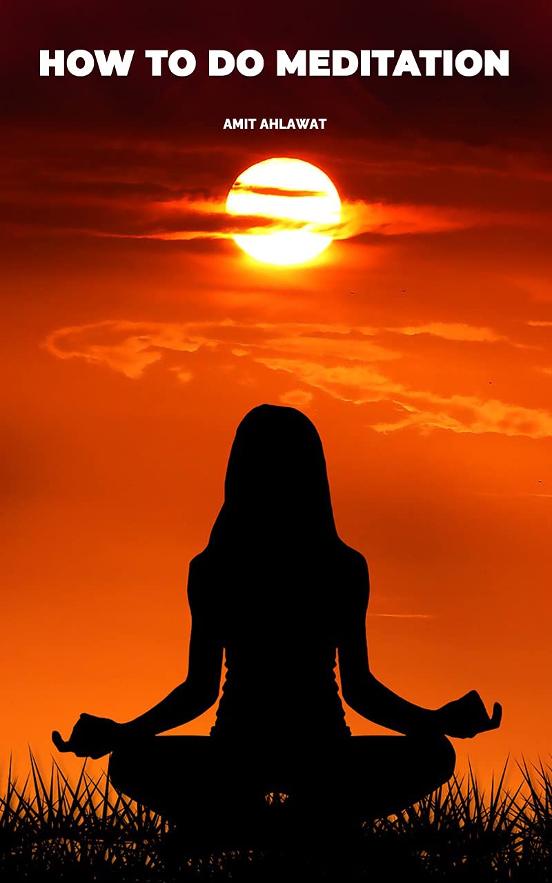 How to do Meditation by Amit Ahlawat | Goodreads