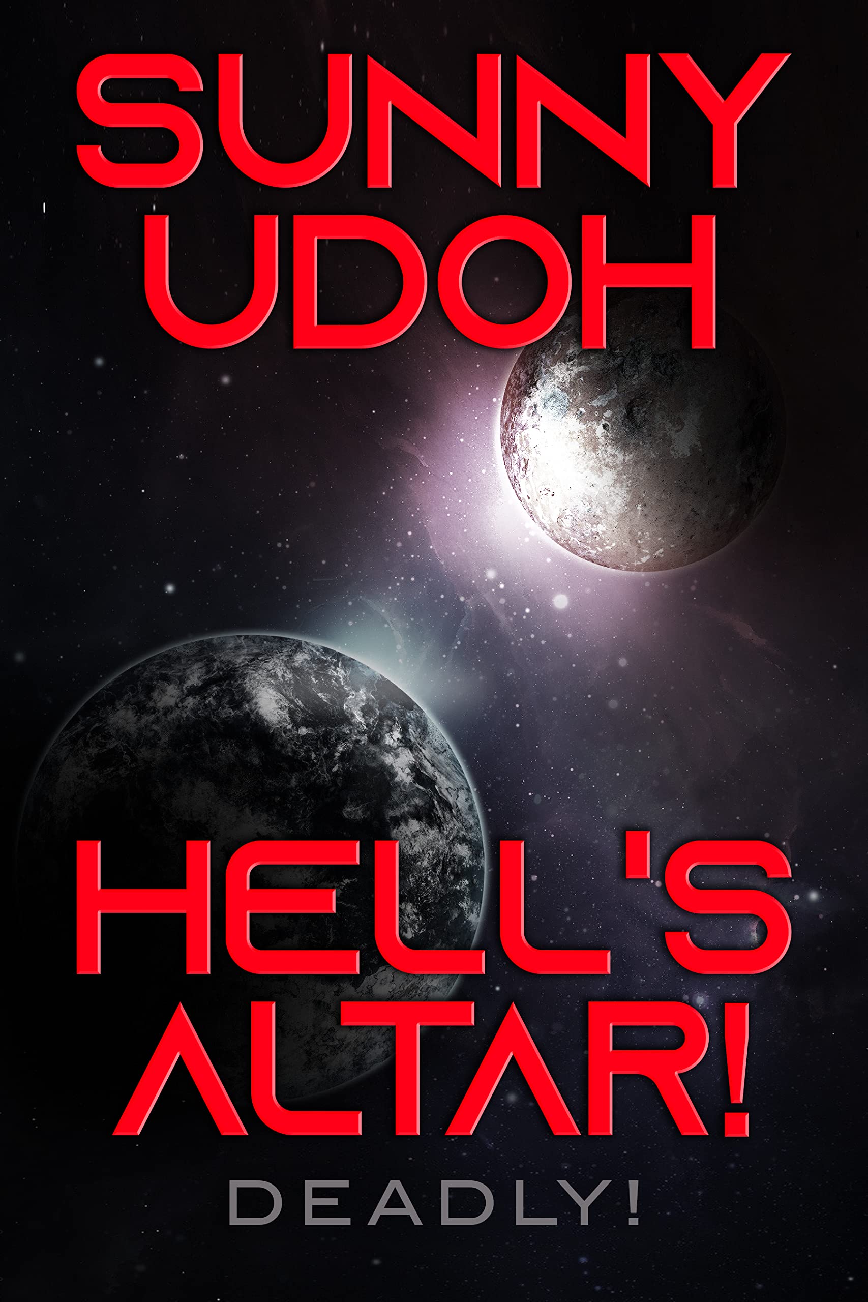 HELL'S ALTAR! DEADLY! by Sunny Udoh | Goodreads