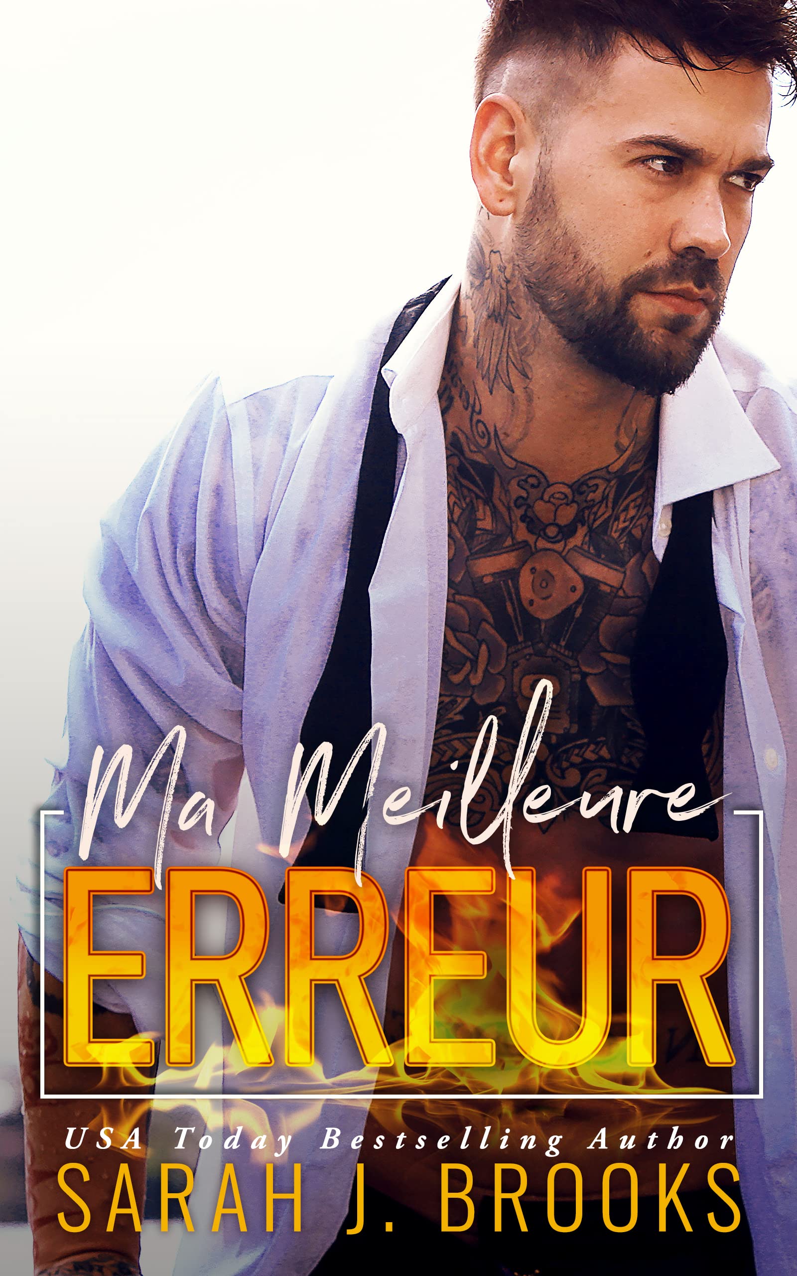 Ma meilleure erreur (L'amour en feu #1) by Sarah J. Brooks | Goodreads