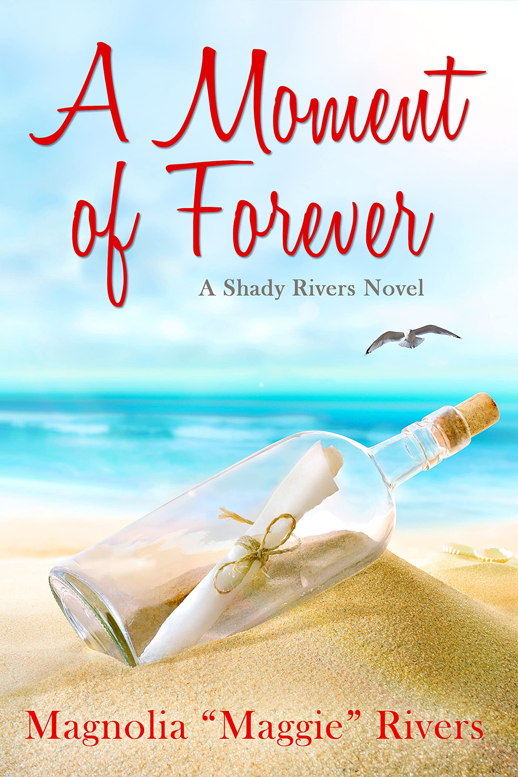 A Moment of Forever (Shady Rivers Book 5) by Magnolia "Maggie" Rivers ...