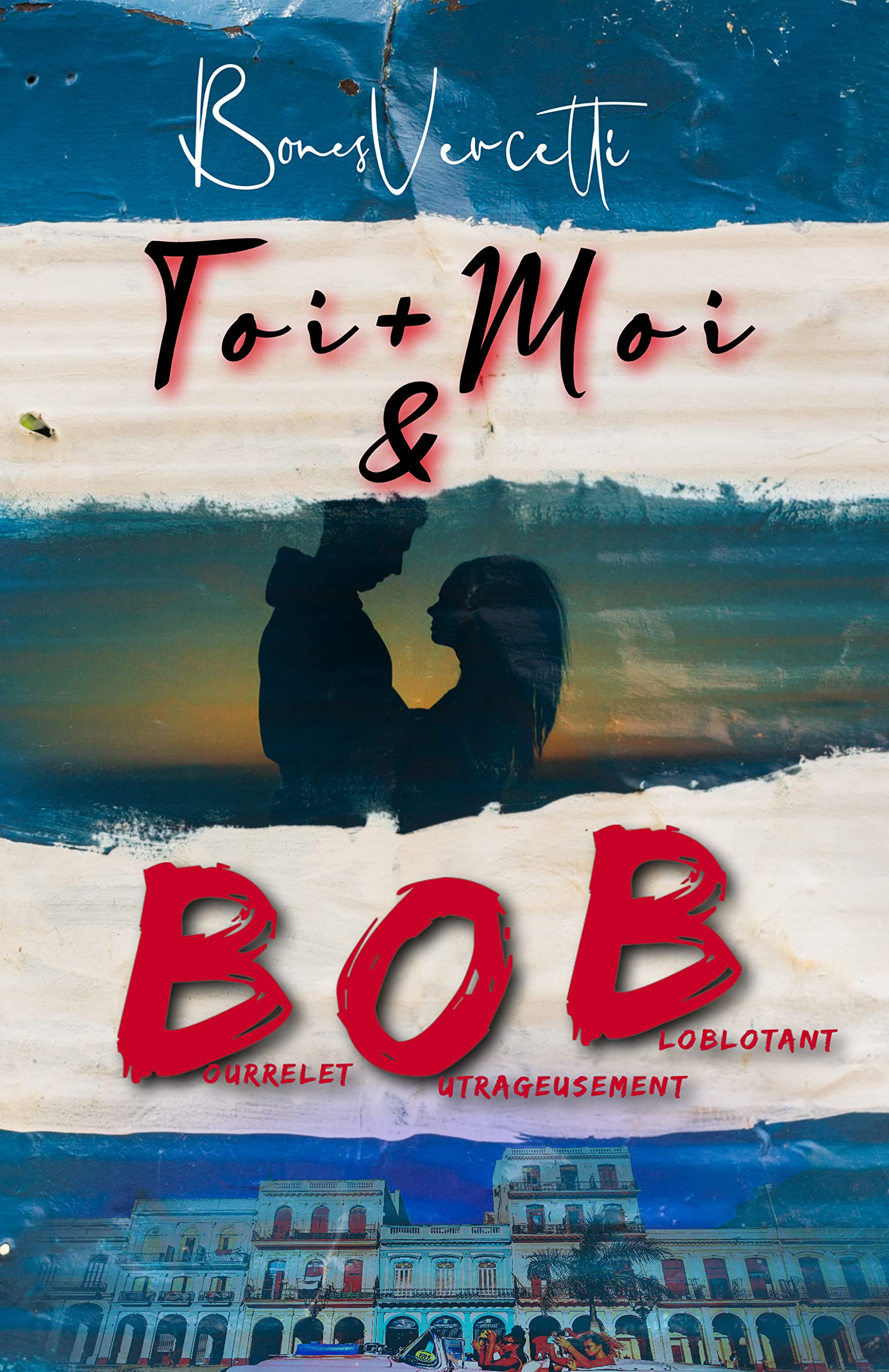 Toi+Moi & B.O.B (Collection Love & Bones) by Bones Vercetti | Goodreads