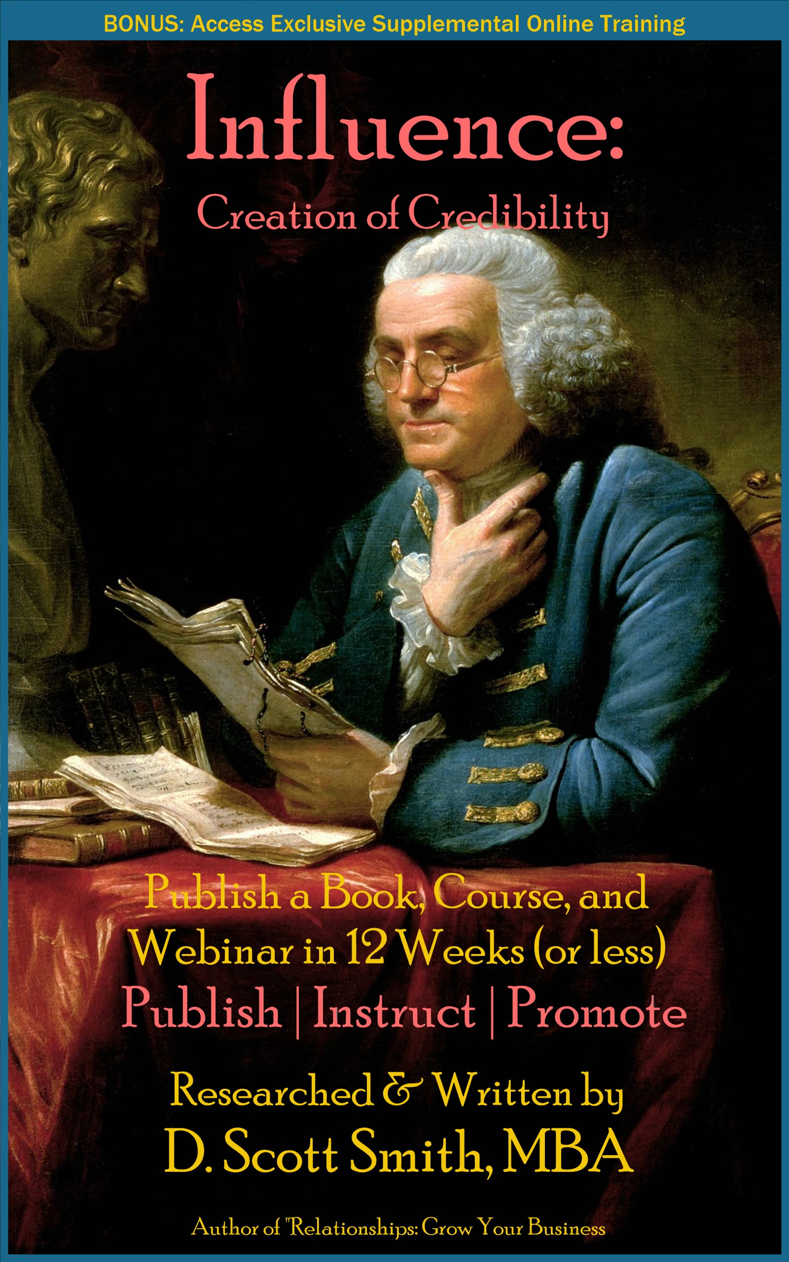 Influence: Creation of Credibility: Publish a Book, Online Course, and ...