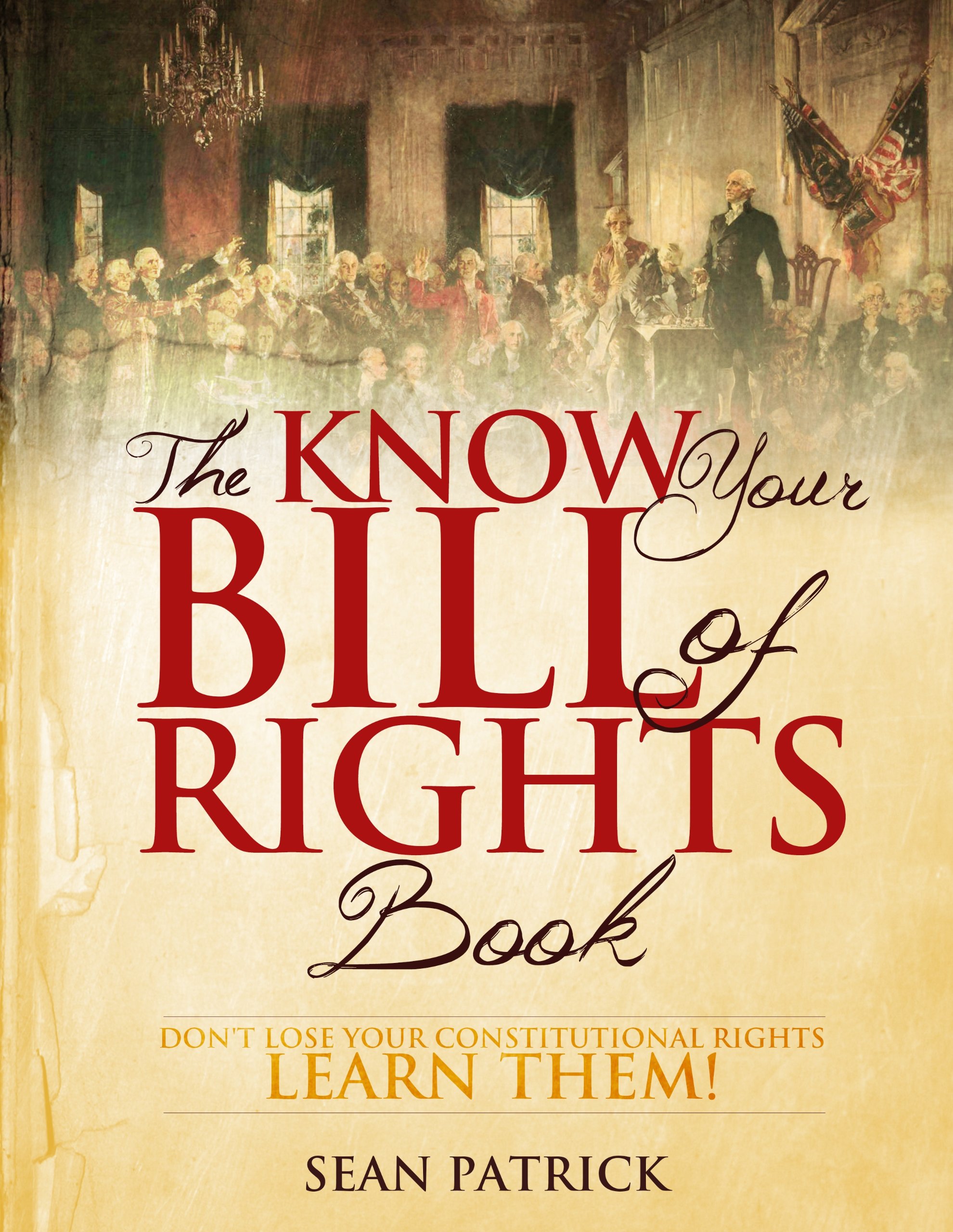 The Know Your Bill of Rights Book by Sean Patrick | Goodreads