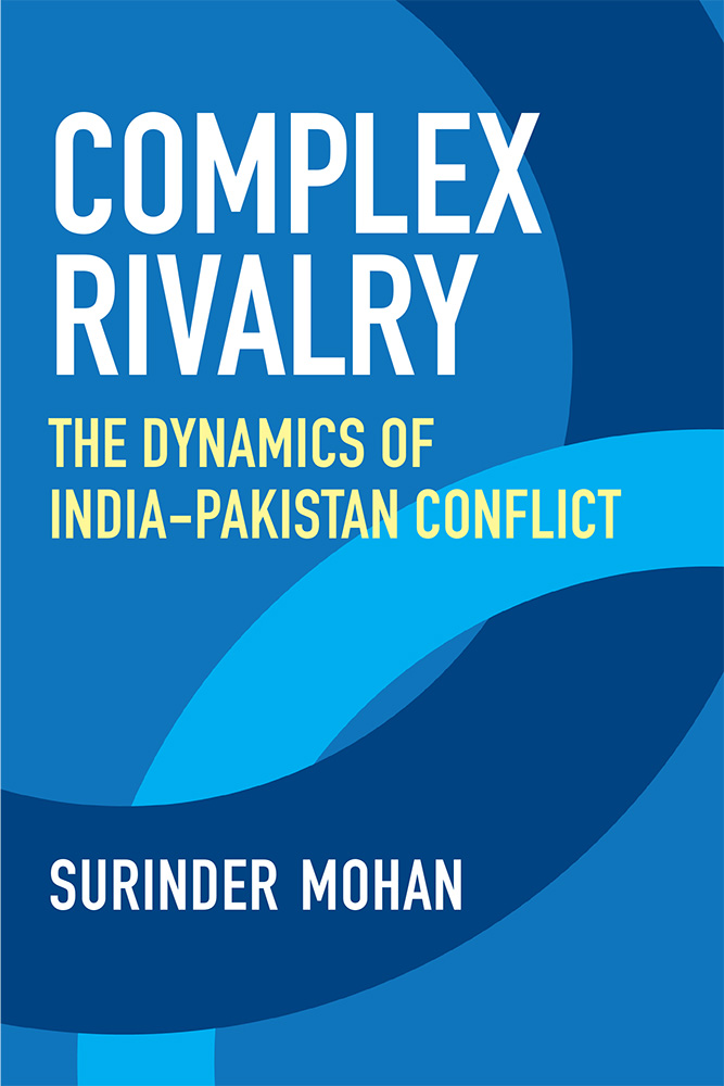 Complex Rivalry: The Dynamics of India-Pakistan Conflict by Surinder ...