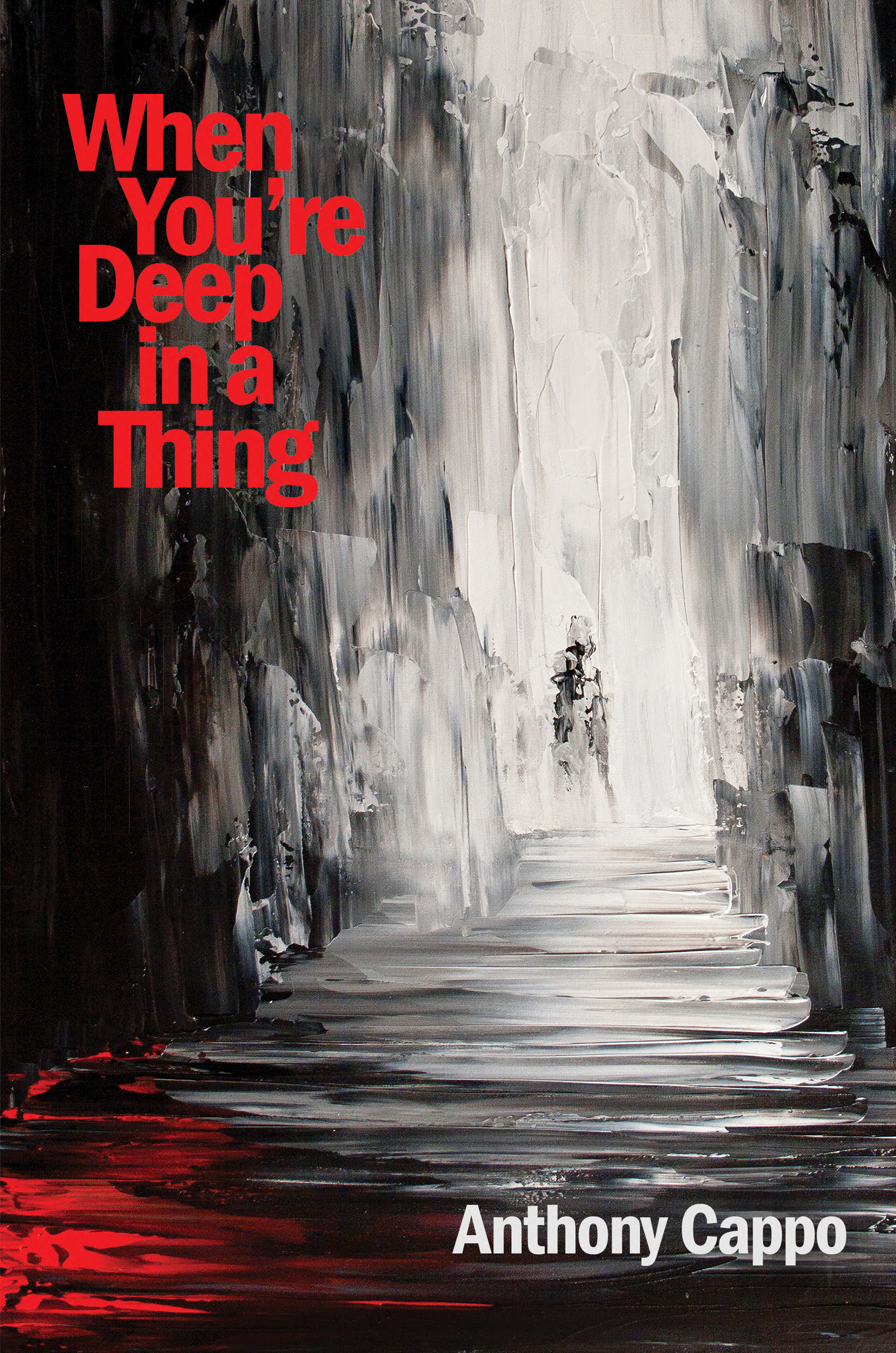 When You’re Deep in a Thing (Stahlecker Selections) by Anthony Cappo ...