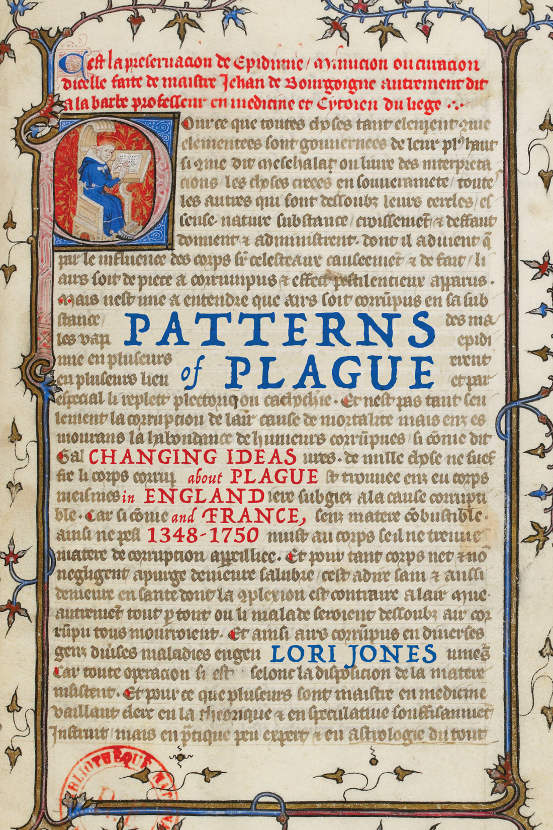 Patterns of Plague: Changing Ideas about Plague in England and France ...