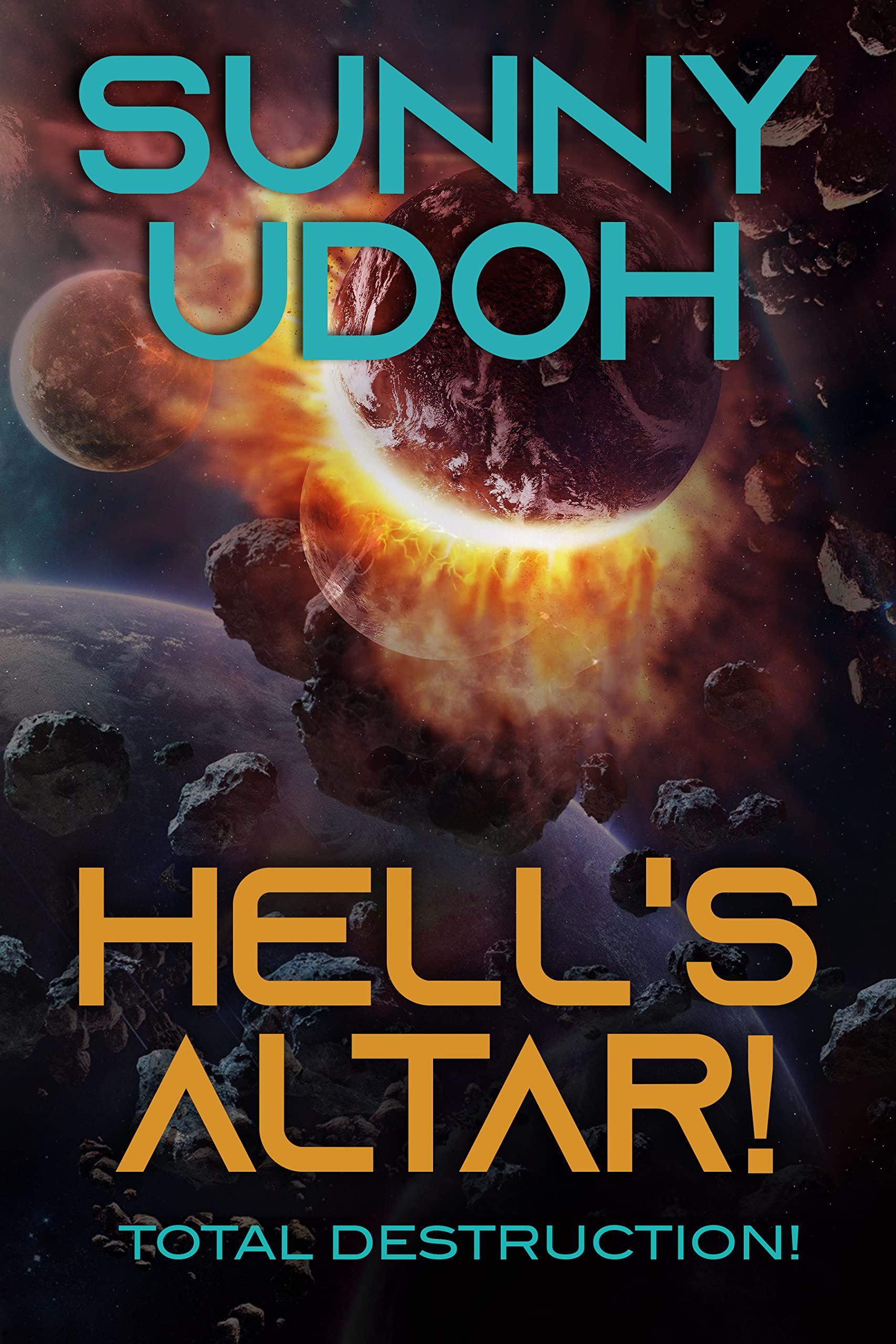 HELL'S ALTAR! TOTAL DESTRUCTION! by Sunny Udoh | Goodreads