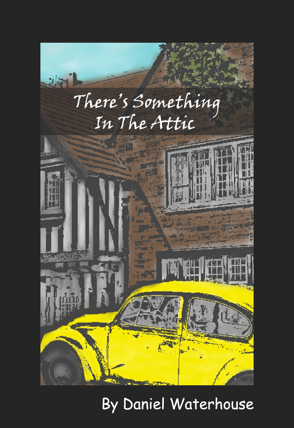 There's Something in the Attic by Daniel Waterhouse | Goodreads