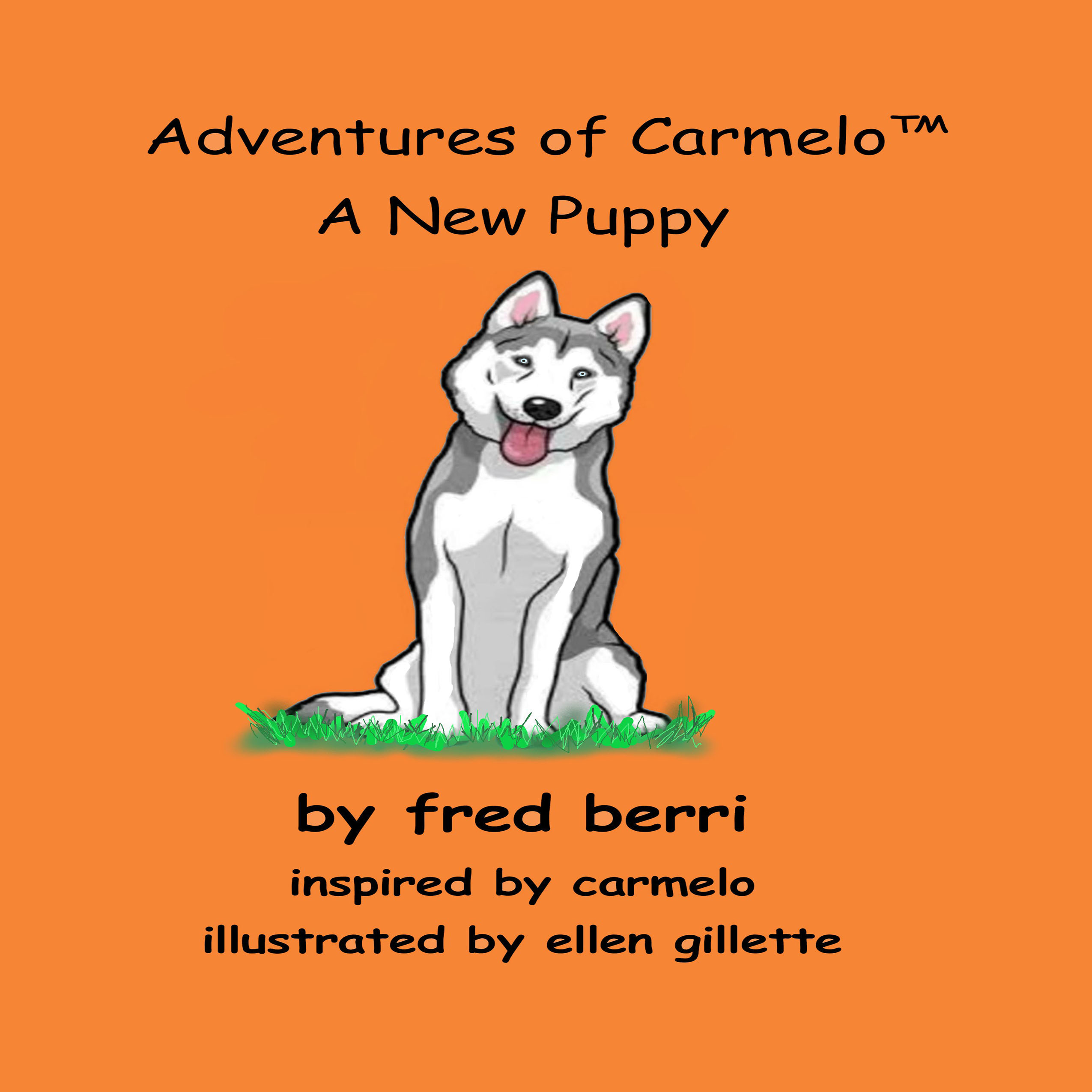 Adventures of Carmelo A New Puppy by Fred Berri | Goodreads