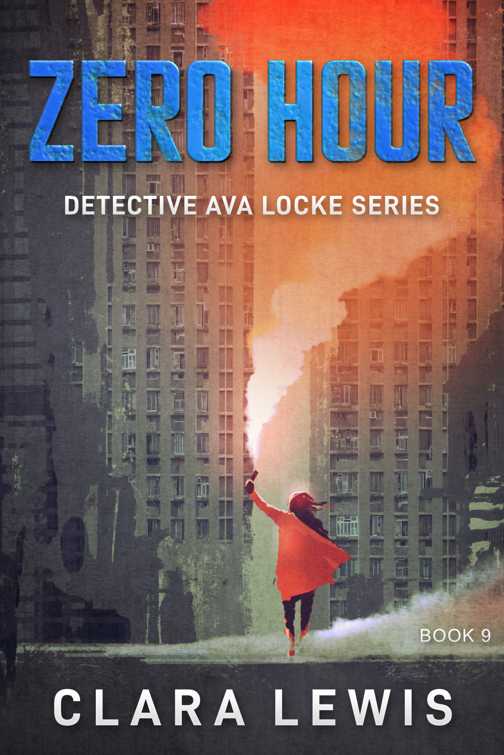 Zero Hour (Detective Ava Locke, #9) by Clara Lewis | Goodreads