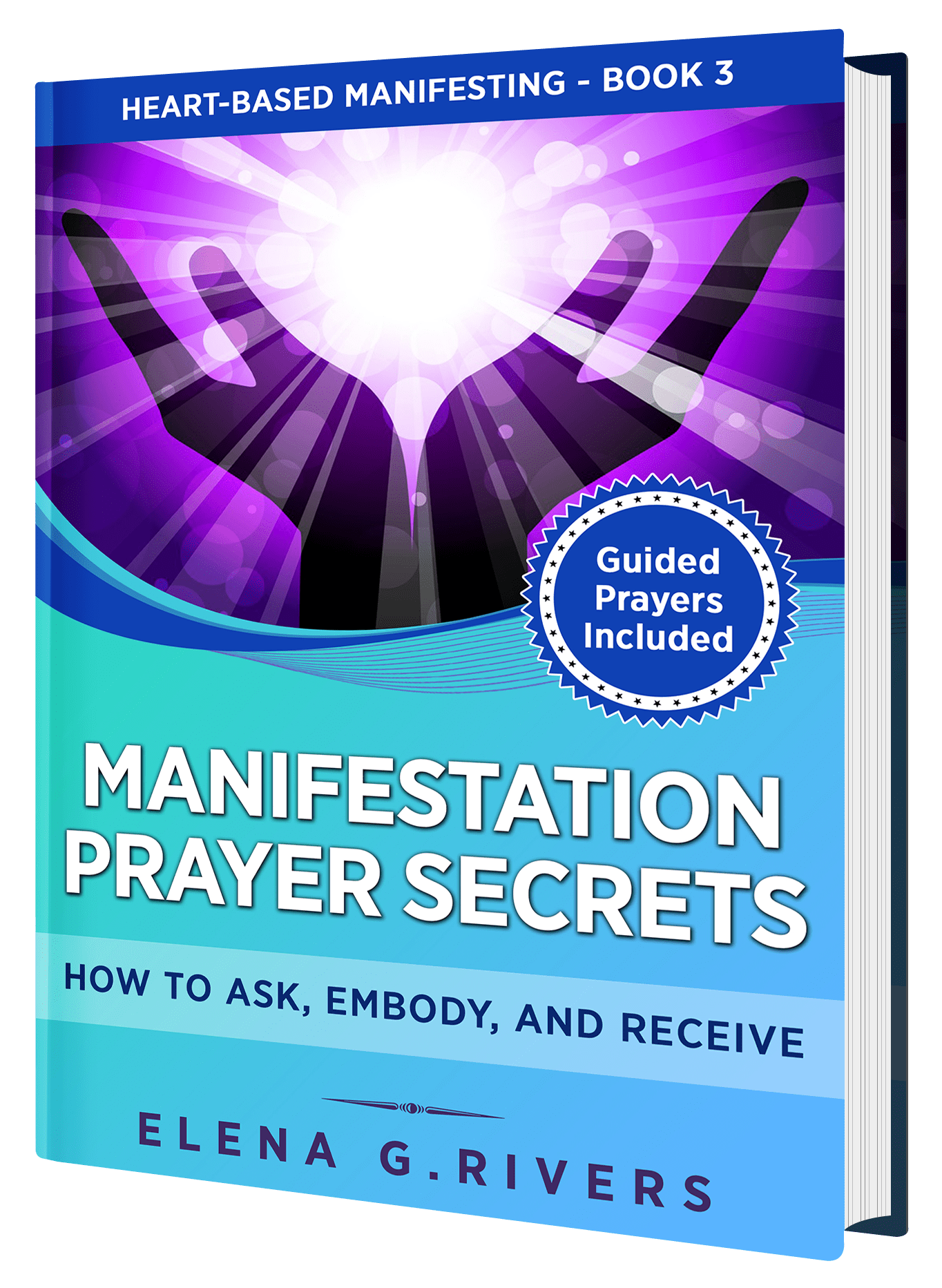 Manifestation Prayer Secrets: How to Ask, Embody and Receive by Elena G ...