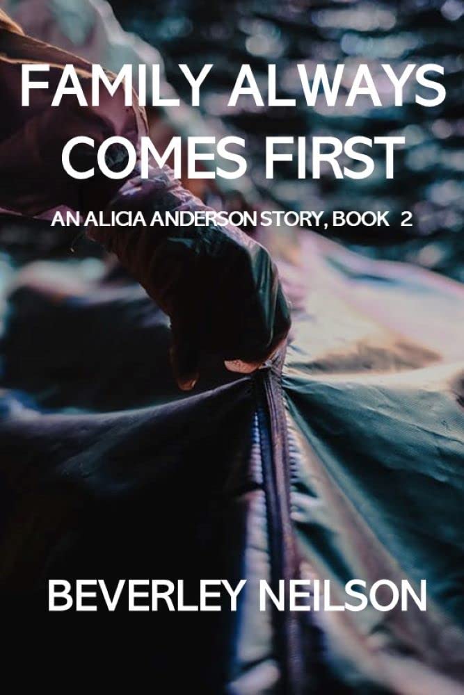 Family Always Comes First: An Alicia Anderson Story, Book 2 by Beverley ...