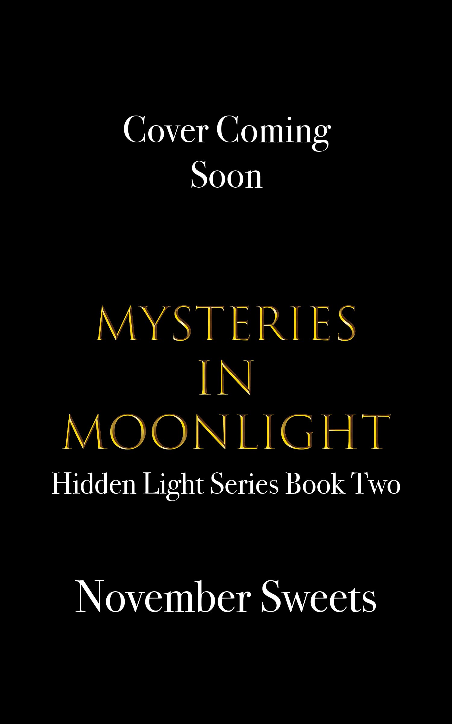 Mysteries in Moonlight by November Sweets | Goodreads