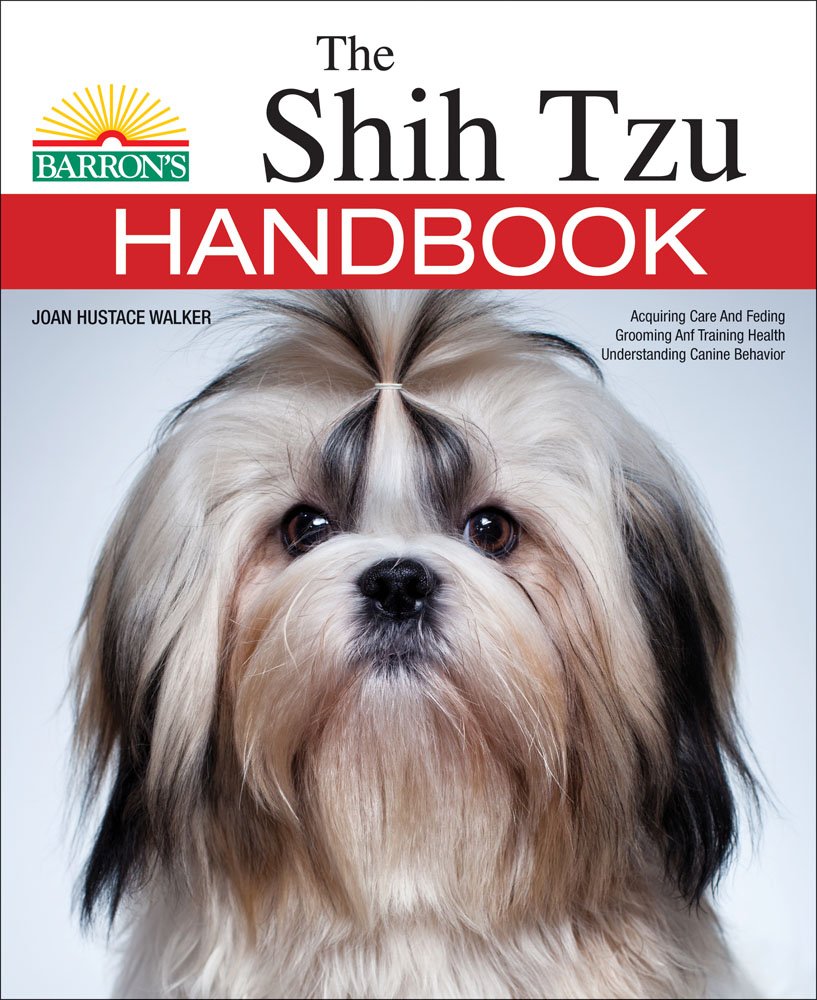 The Shih Tzu Handbook: Health, Training, Grooming, and Everyday Care ...