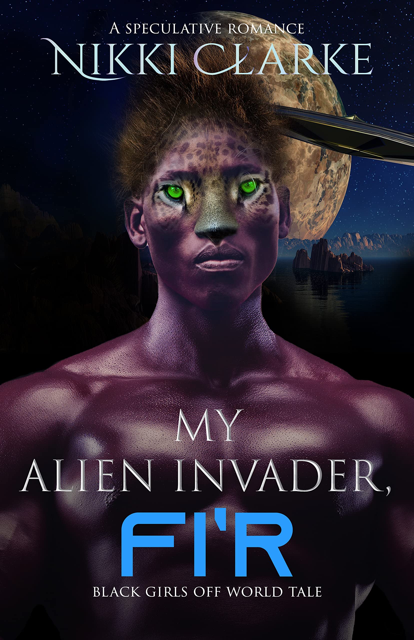 My Alien Invader, Fi'r (Black Girls Off World Book 2) by Nikki Clarke ...