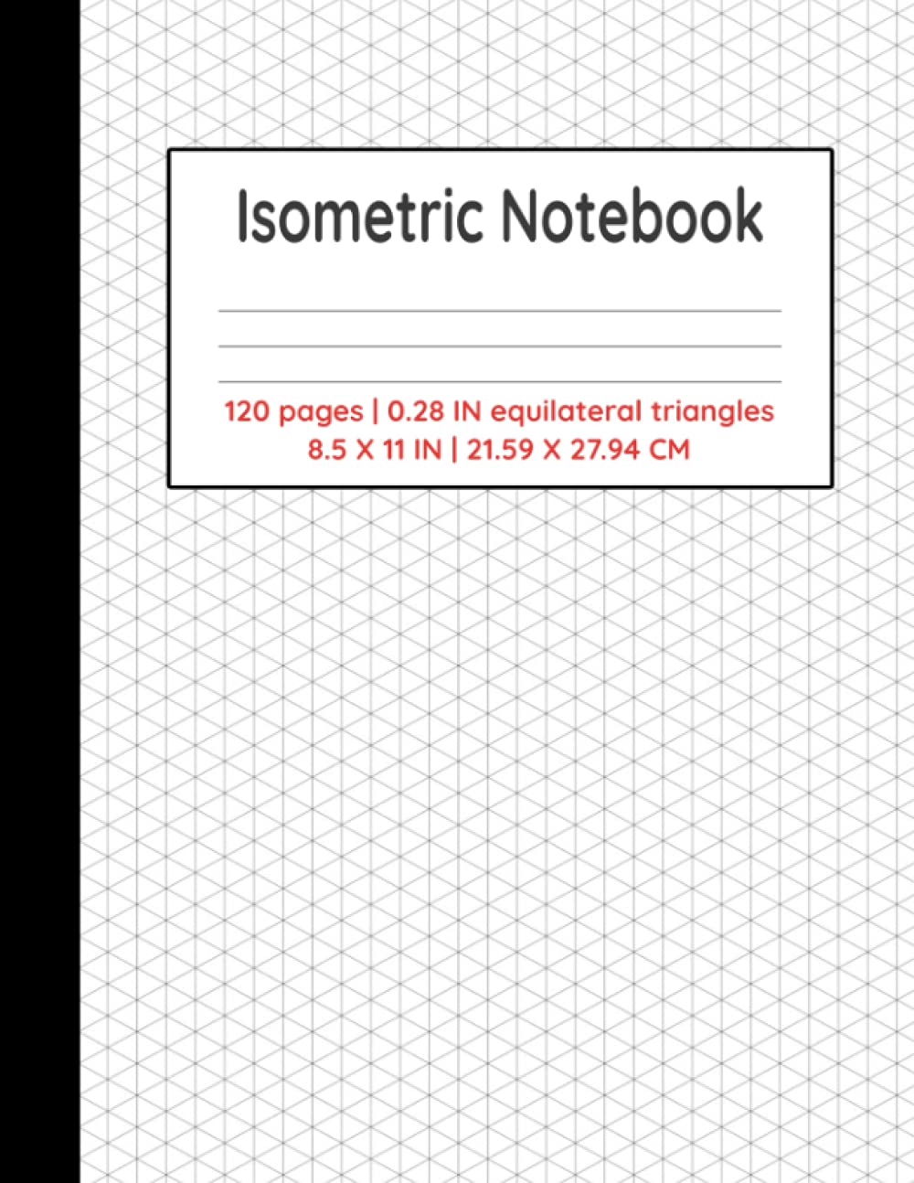 Isometric Notebook: Grid of equilateral triangles graph paper drawing ...