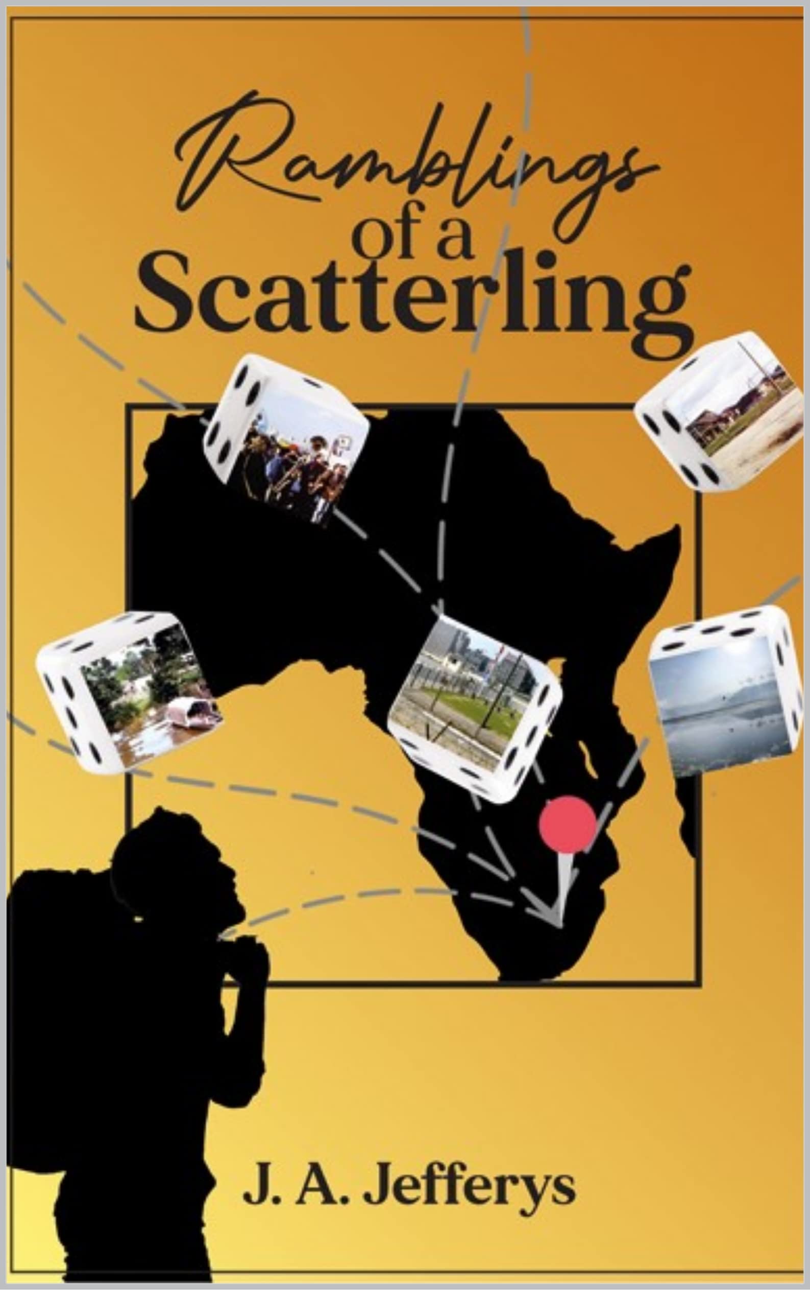 RAMBLINGS OF A SCATTERLING by John Anthony Jefferys | Goodreads
