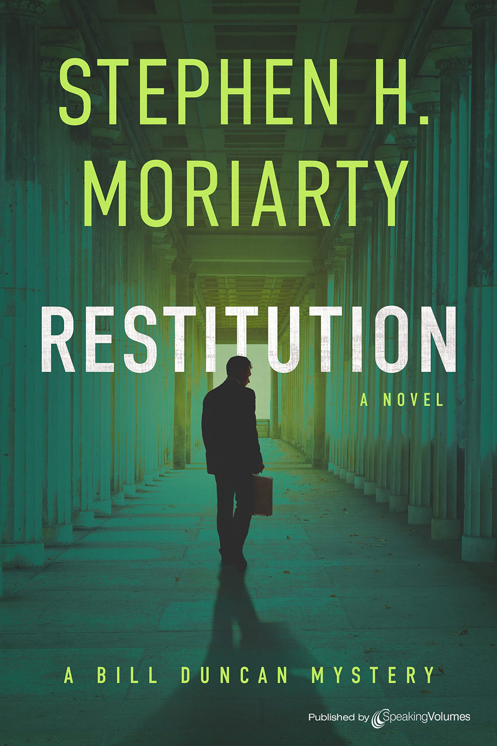 Restitution (Bill Duncan Book 1) by Stephen Moriarty | Goodreads