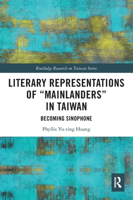 Literary Representations of “Mainlanders” in Taiwan by Phyllis Yu-Ting ...