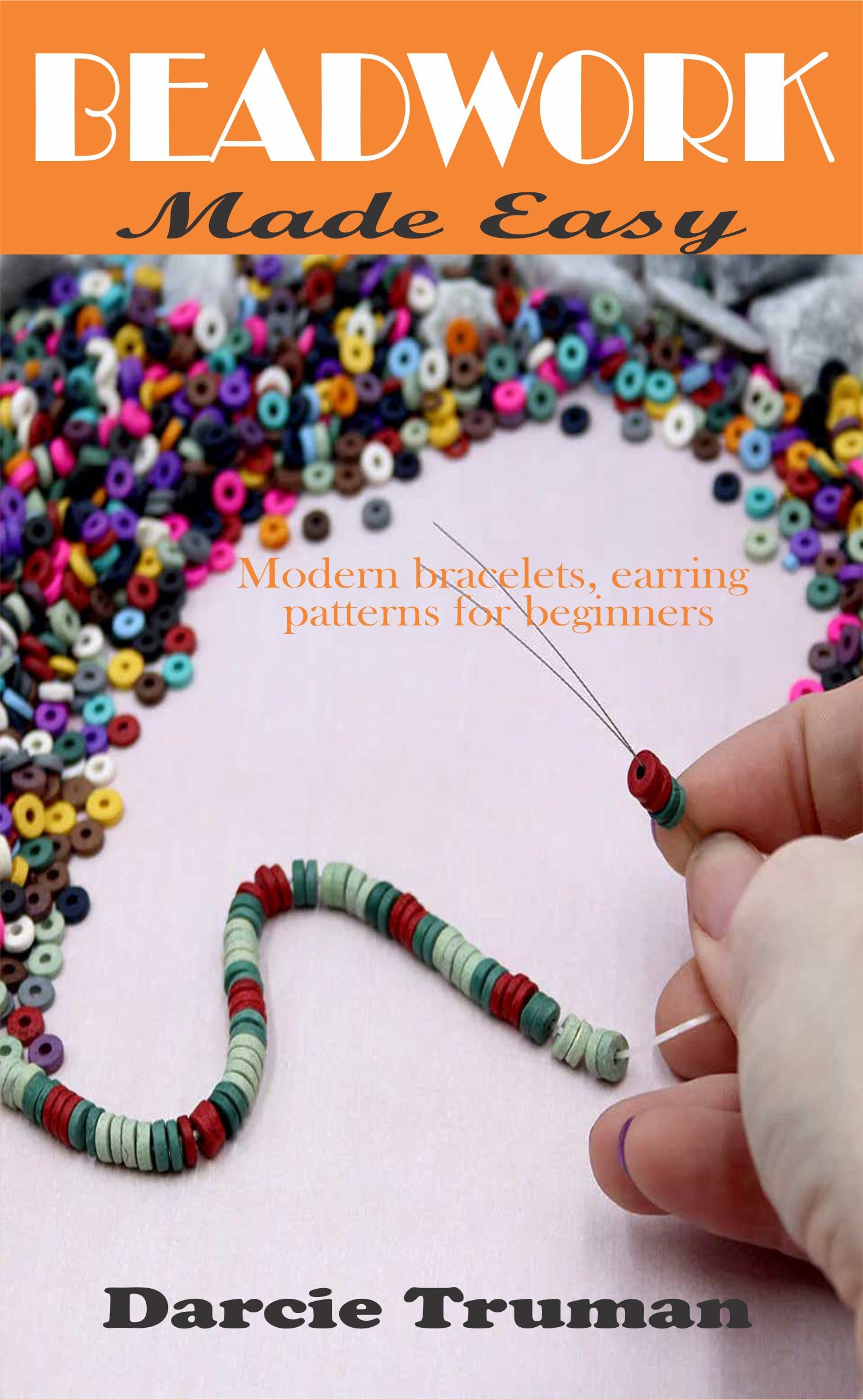 BEADWORK MADE EASY: Modern bracelets, earring patterns for beginners by ...