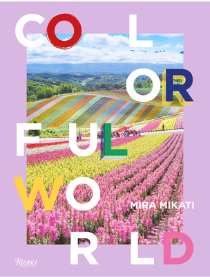 Colorful World by Mira Mikati | Goodreads