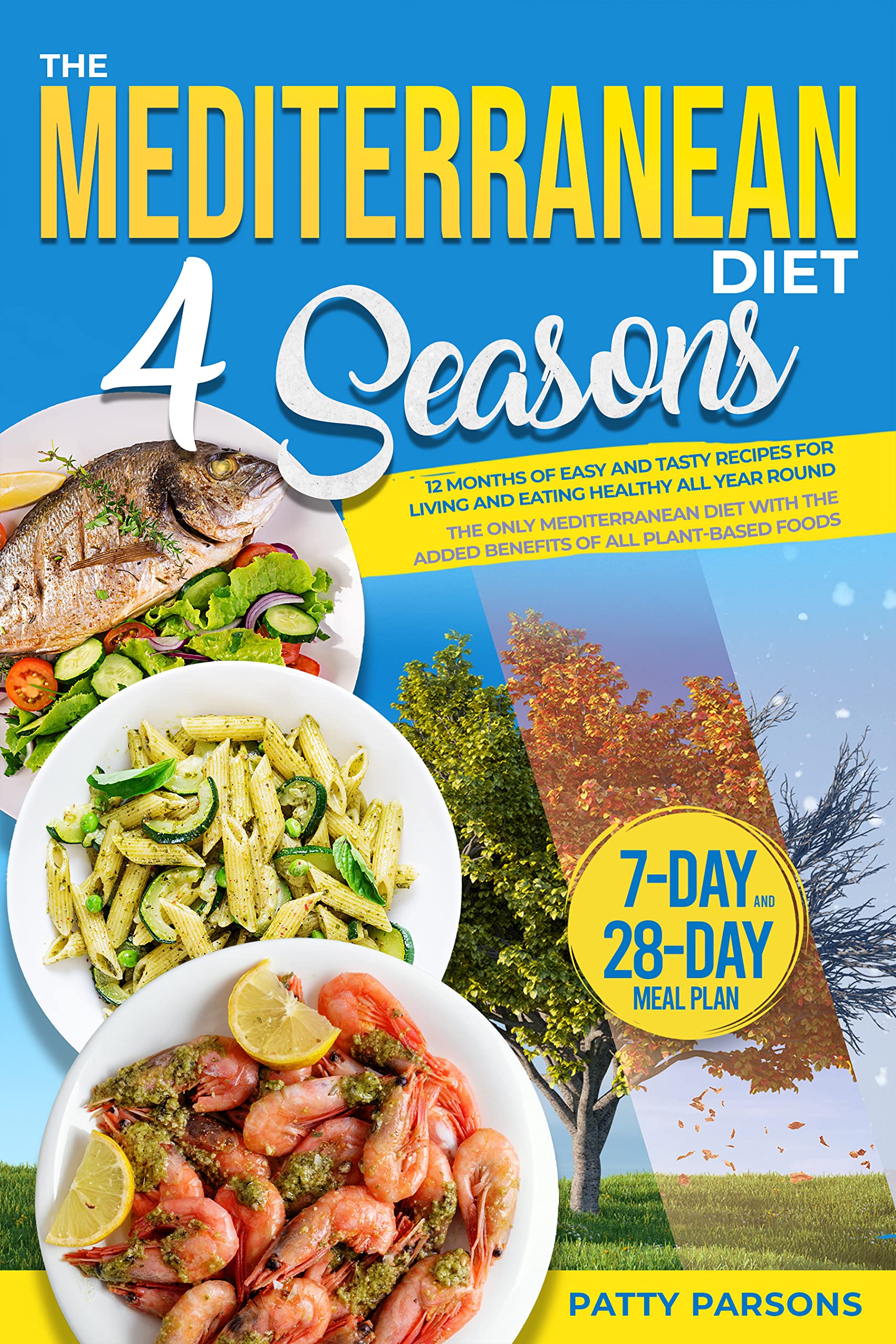 The Mediterranean Diet 4 Seasons: 12 months of easy and tasty recipes ...