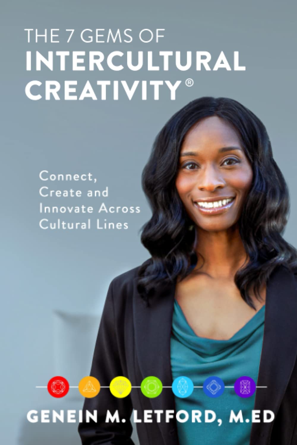 The 7 Gems of Intercultural Creativity®: Connect, Create and Innovate ...