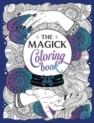 The Magick Coloring Book: A Spellbinding Journey of Color and ...