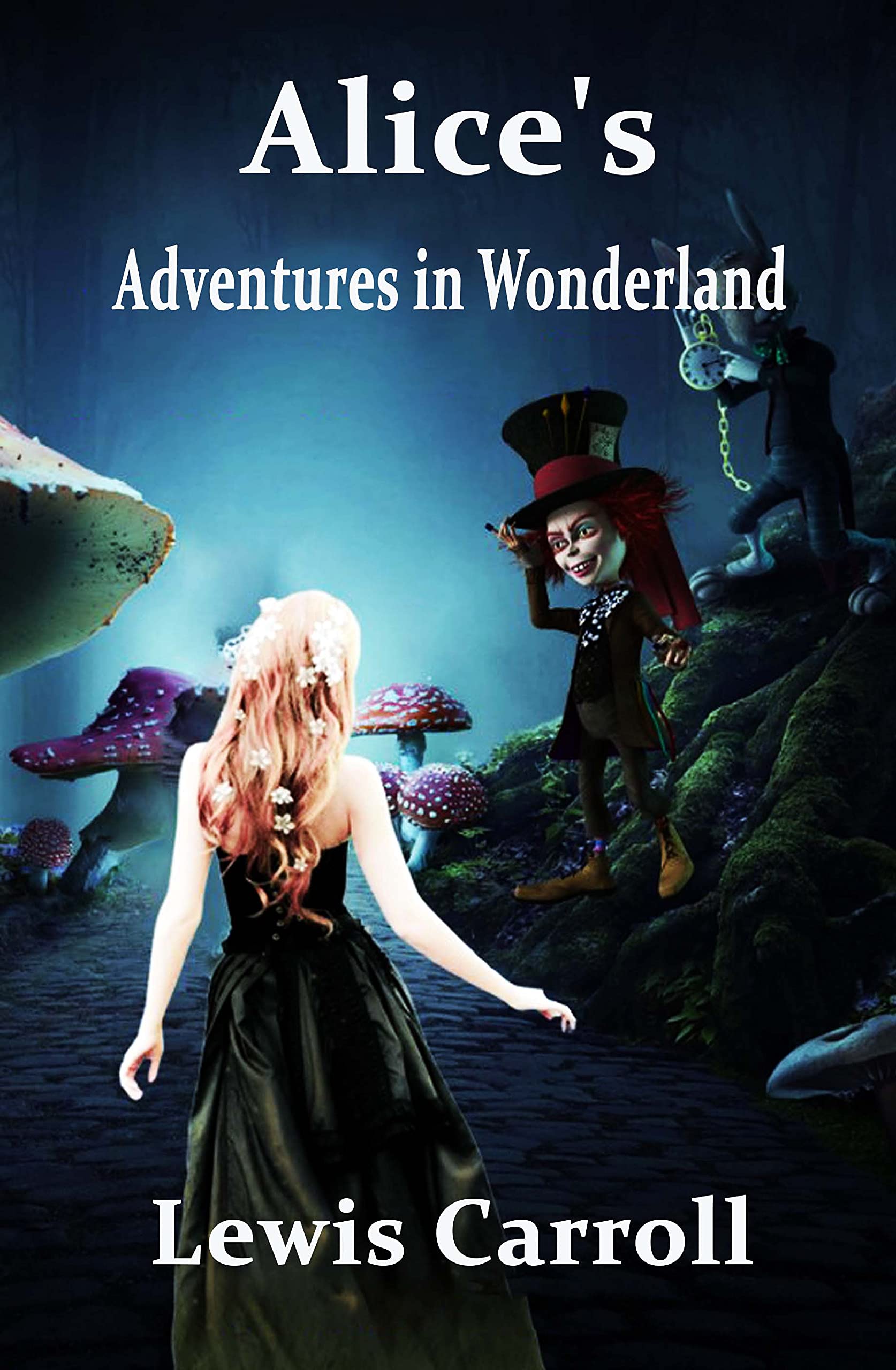 Alice adventure in Wonderland: The Original 1865 Edition With Complete Illustrations by Lewis ...
