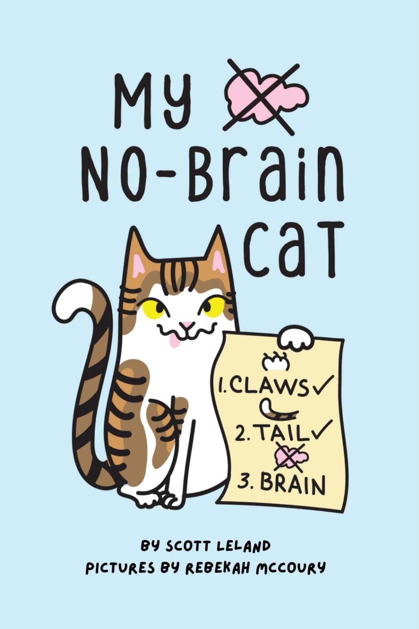My No-Brain Cat by Scott Leland | Goodreads