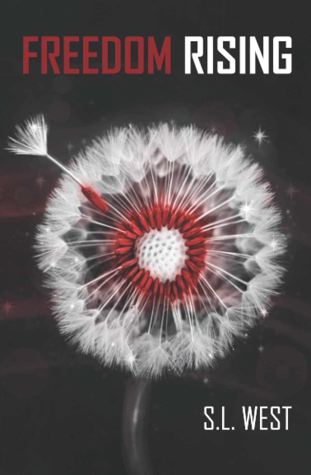 Freedom Rising by S.L. West | Goodreads