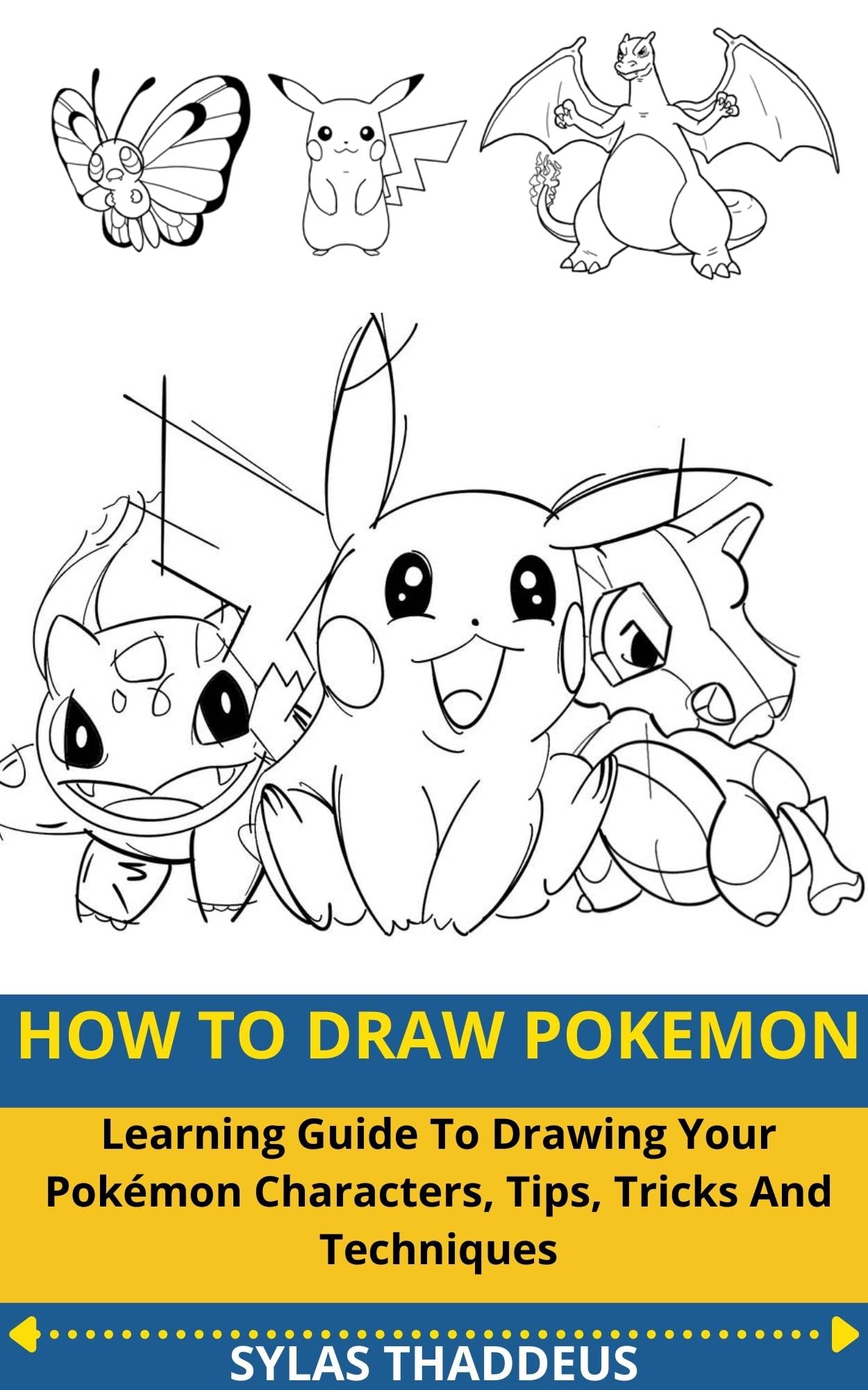HOW TO DRAW POKEMON: Learning Guide To Drawing Your Pokémon Characters ...