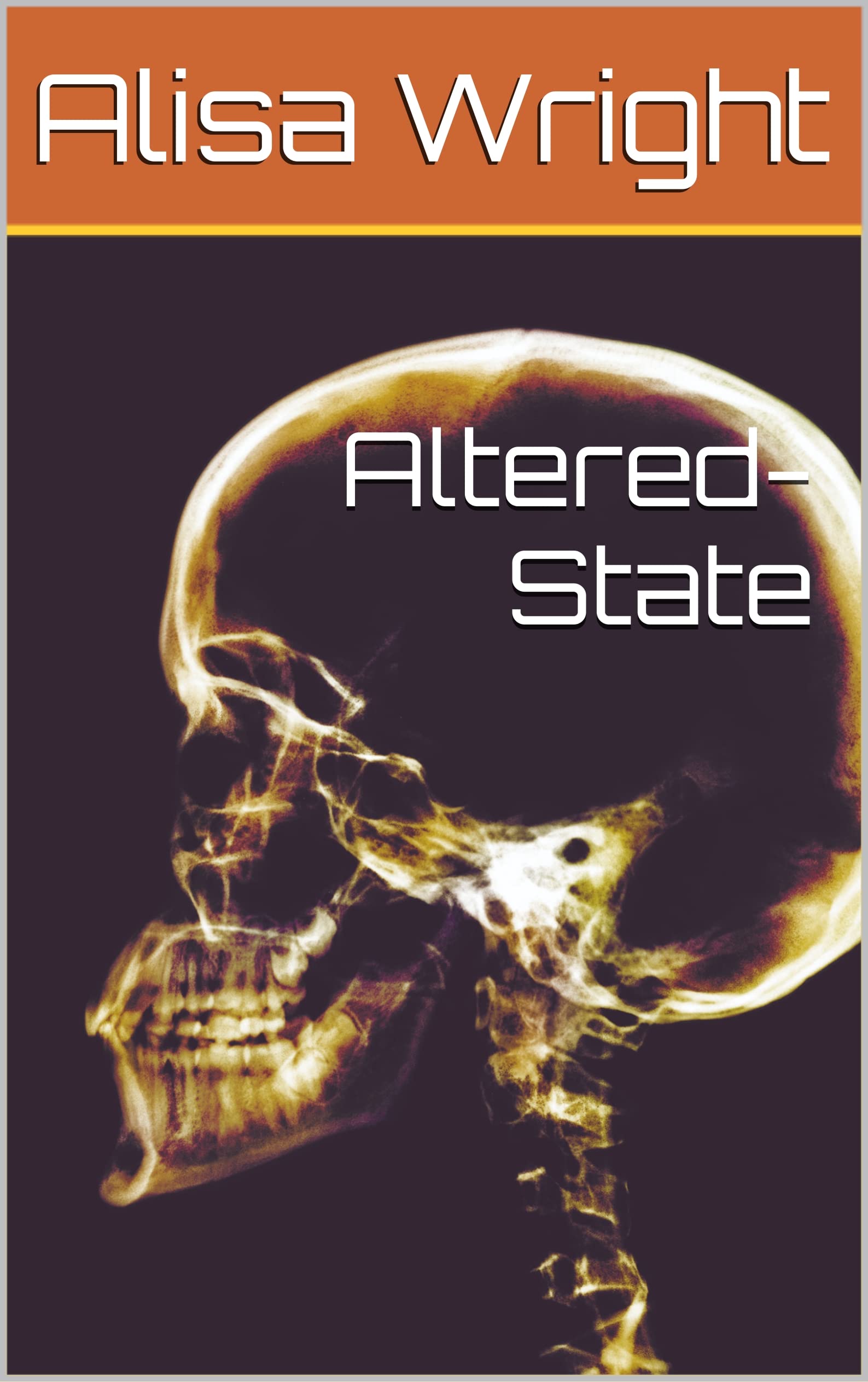 Altered-State by Alisa Wright | Goodreads